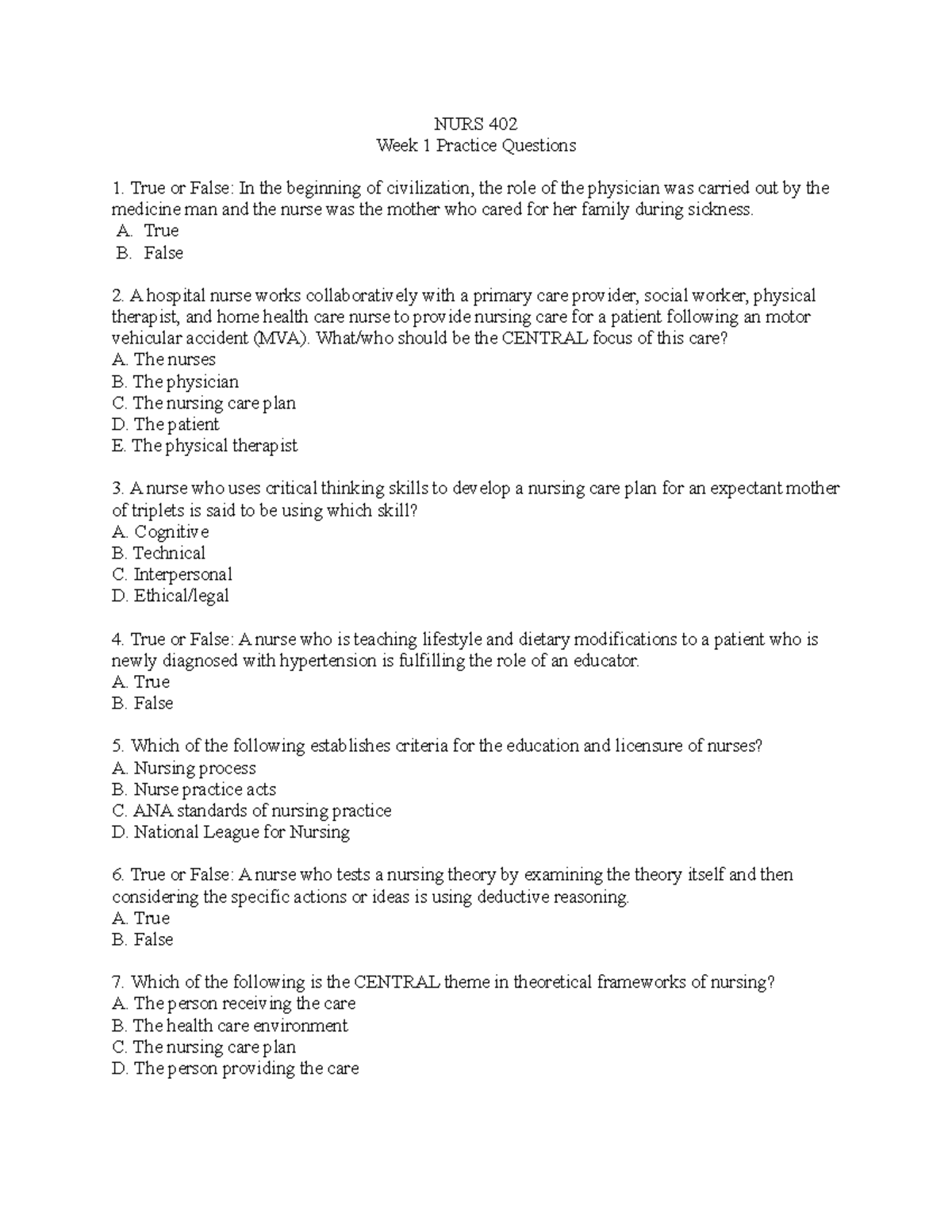 Week 1 Practice Questions - NURS 402 Week 1 Practice Questions True or False: In the beginning ...