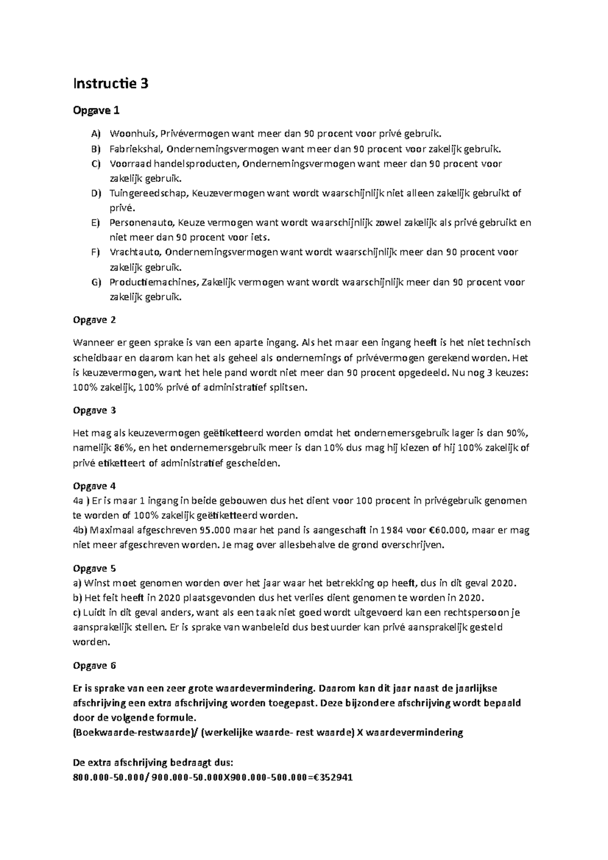 Instructie 3 IB ondernemer - Instructie 3 Opgave 1 A) Woonhuis ...