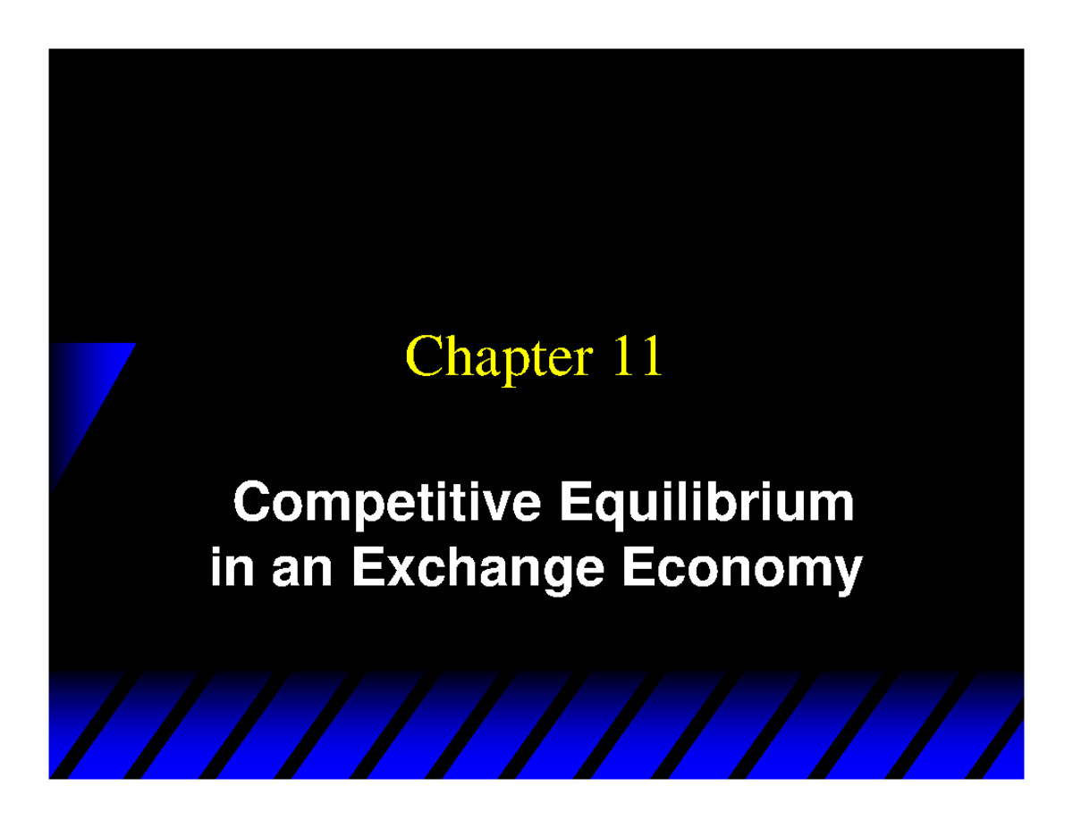 11 exchange - Lecture notes 11 - Chapter 11 Competitive Equilibrium in ...