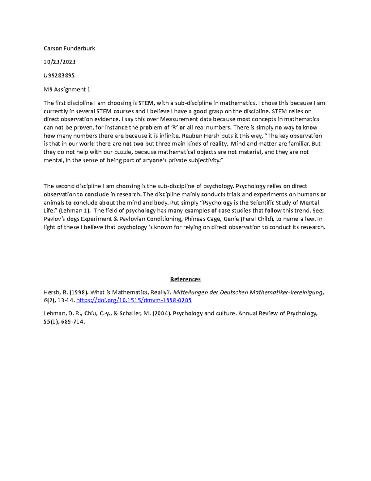 M9 Assignment 1 - Carson Funderburk 10/23/ U M9 Assignment 1 The first discipline I am choosing ...