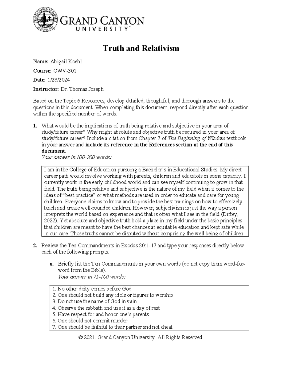 T6Truth And Relativism - Truth and Relativism Name: Abigail Koehl ...