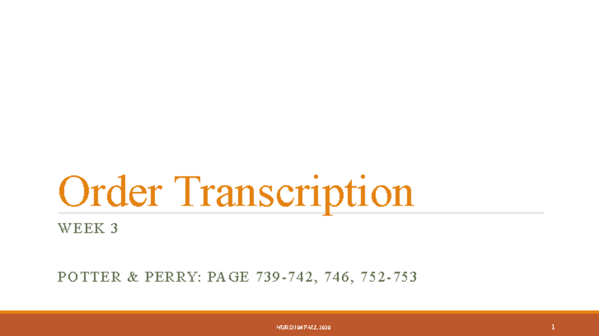 Week 1 transcription lecture slides - Order Transcription WEEK 3 POTTER ...