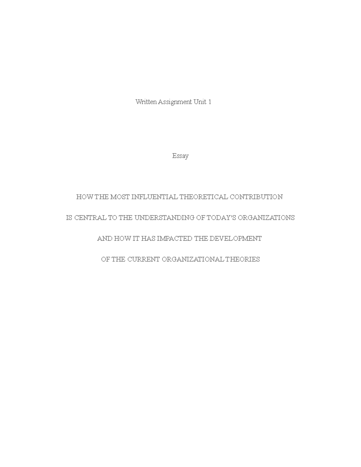 Written Assignment Unit 1 - INFLUENTIAL THEORETICAL CONTRIBUTION IS ...
