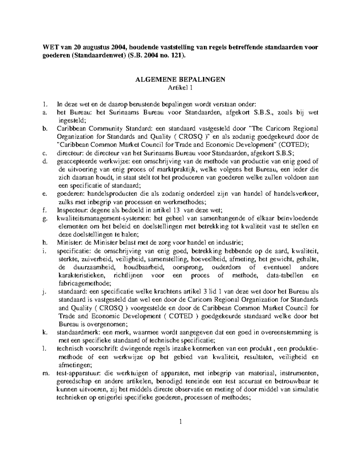 Standaardenwet - Standaardemwet - WET van 20 augustus 2004, houdende ...