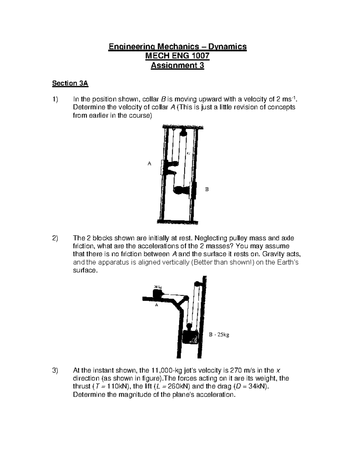 Assignment 3 2019 - dip_student - Engineering Mechanics – Dynamics MECH ENG 1007 Assignment 3 ...