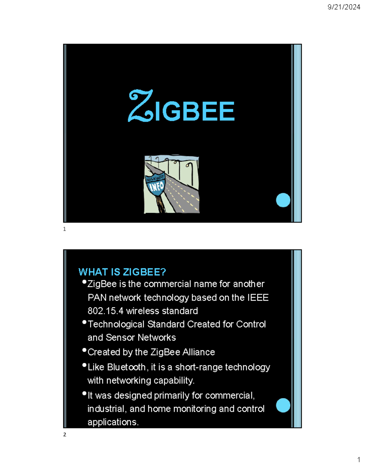 Zig Bee - Lectures - ZIGBEE WHAT IS ZIGBEE? • ZigBee is the commercial ...