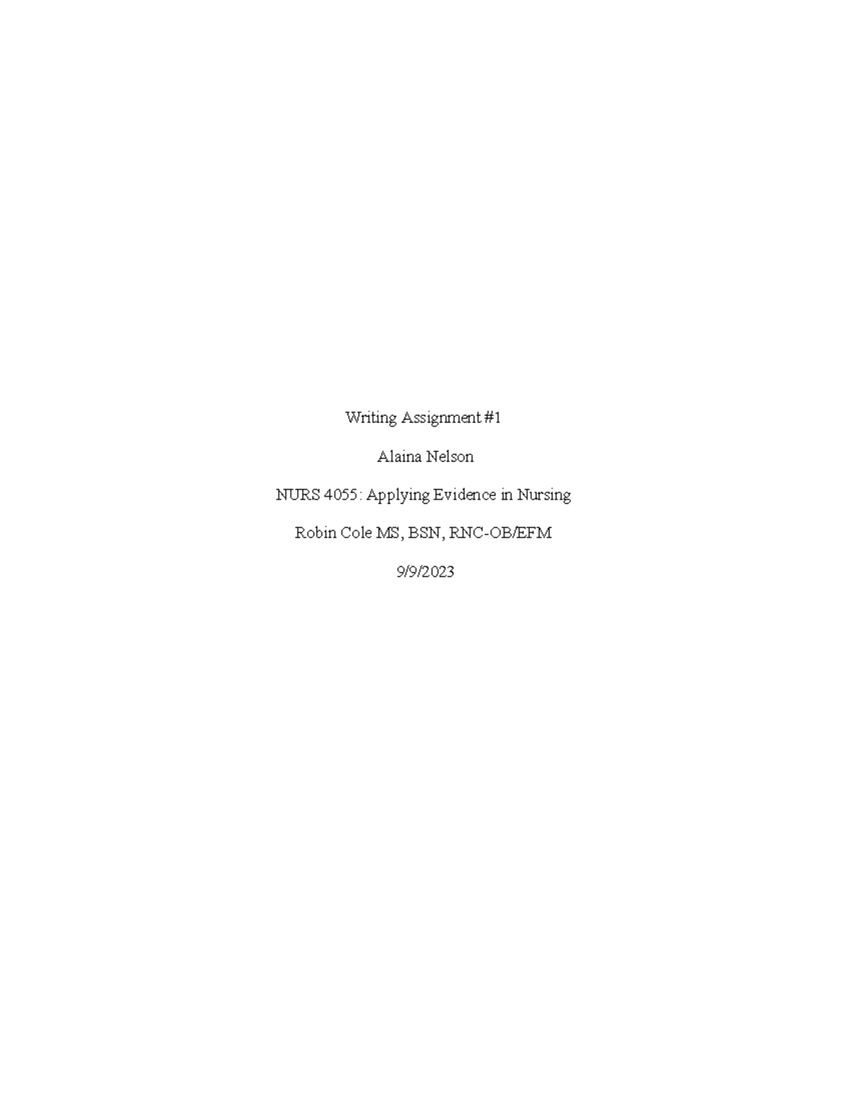 NURS 4055 Writing Assignment #1 - Writing Assignment # Alaina Nelson ...
