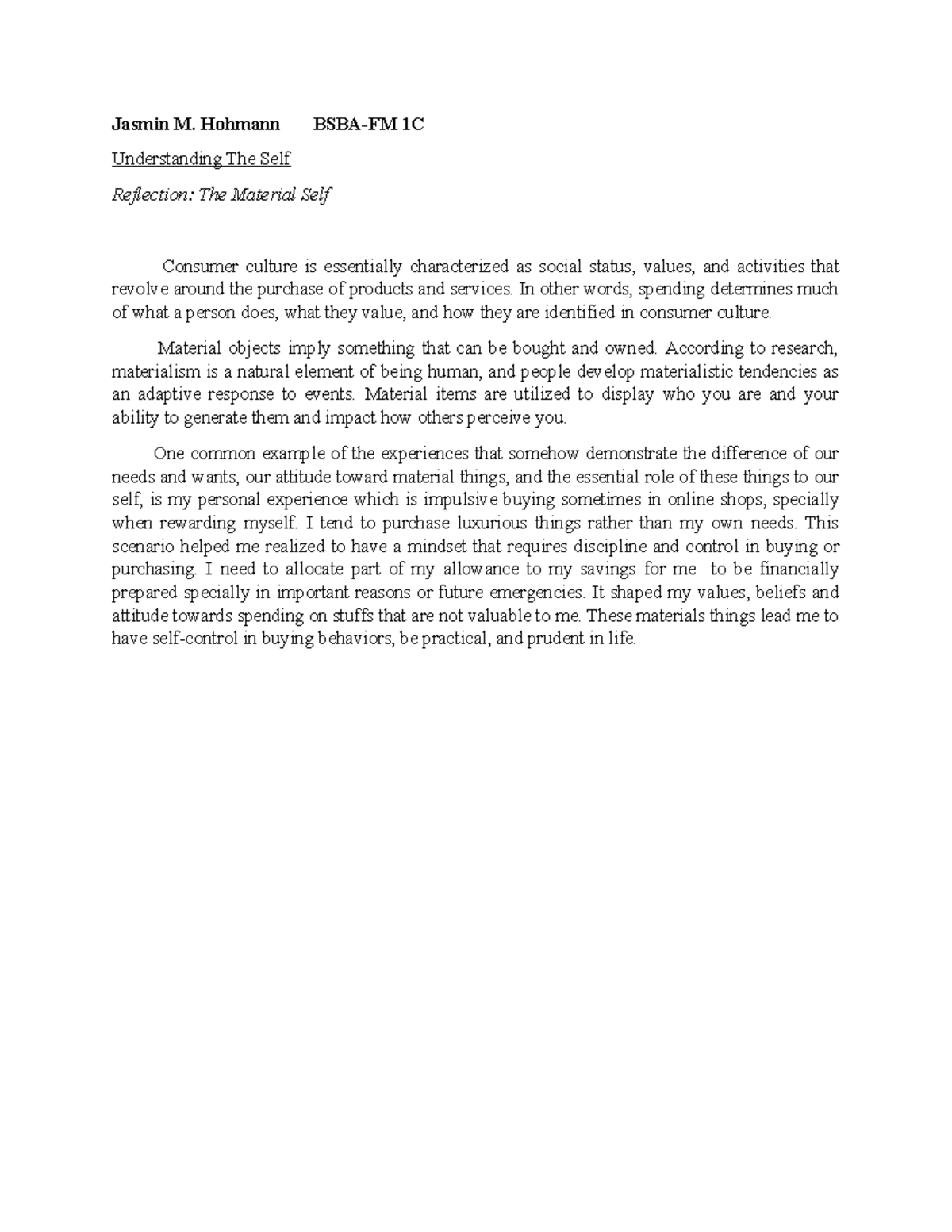 The material self - ...... - Jasmin M. Hohmann BSBA-FM 1C Understanding ...