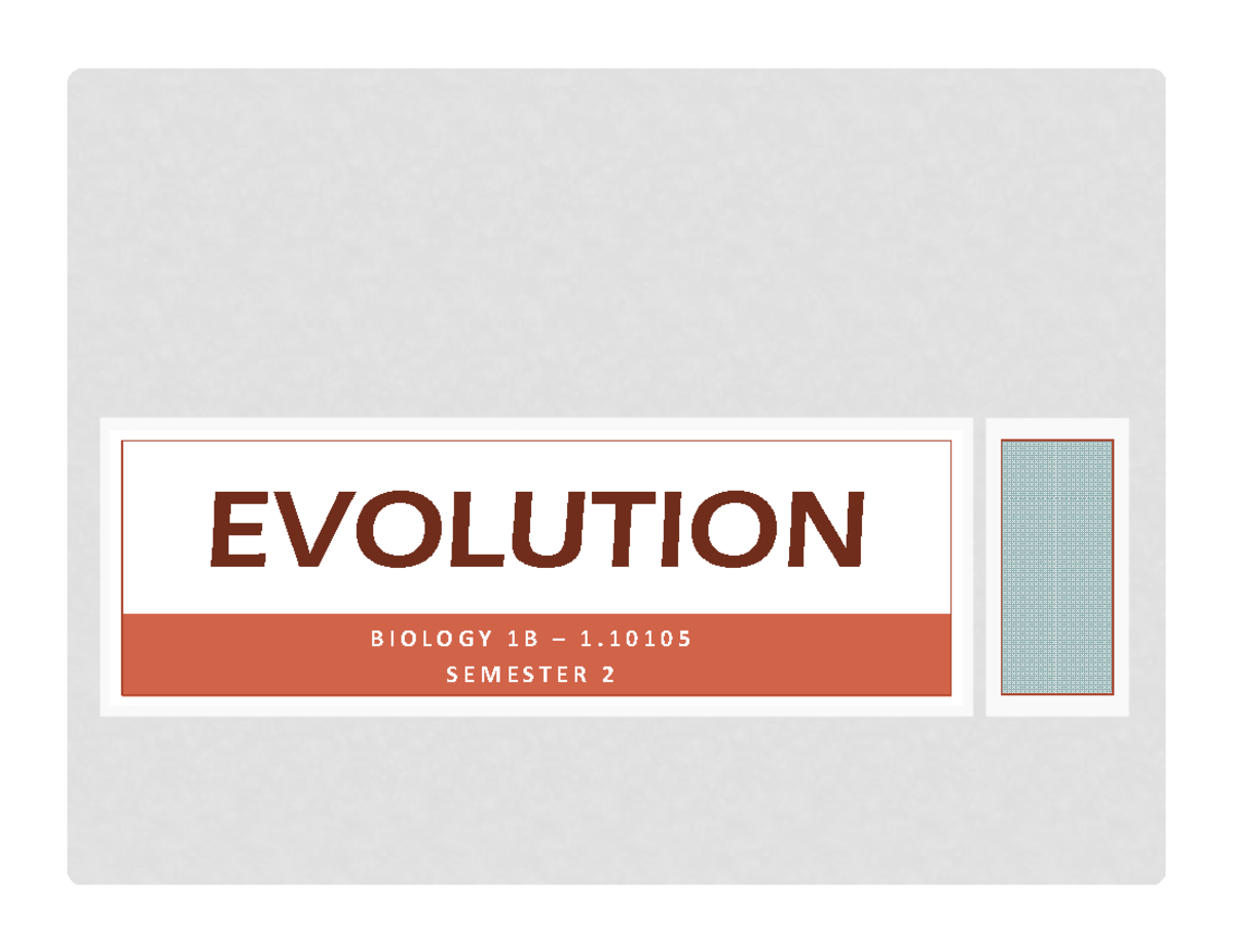 Lec01 Evolution - Lecture notes. - B I O L O G Y 1 B 1 0 1 0 5 S E M E ...