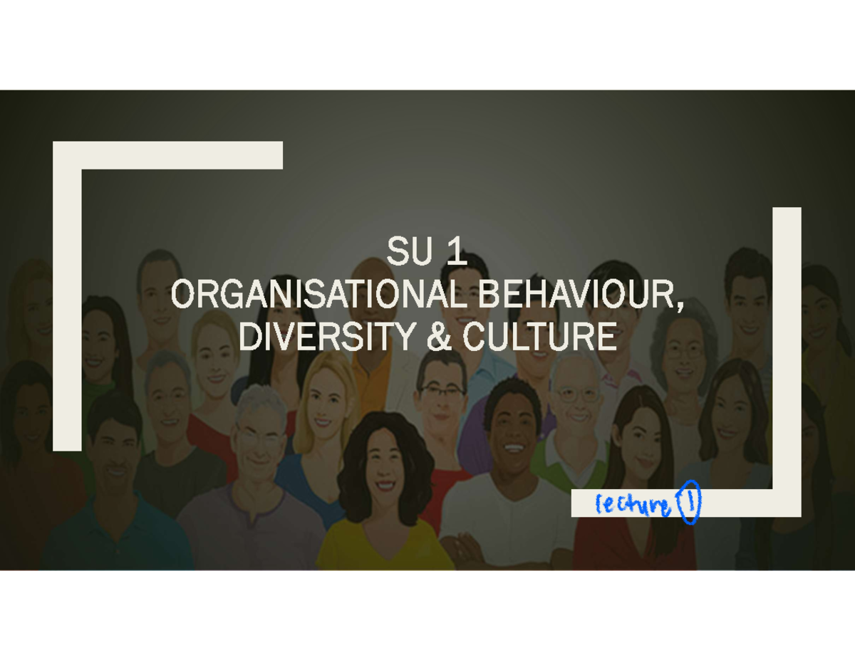 HRM203 Lecture Notes UNIT 1 SUSS - SU 1 ORGANISATIONAL BEHAVIOUR ...
