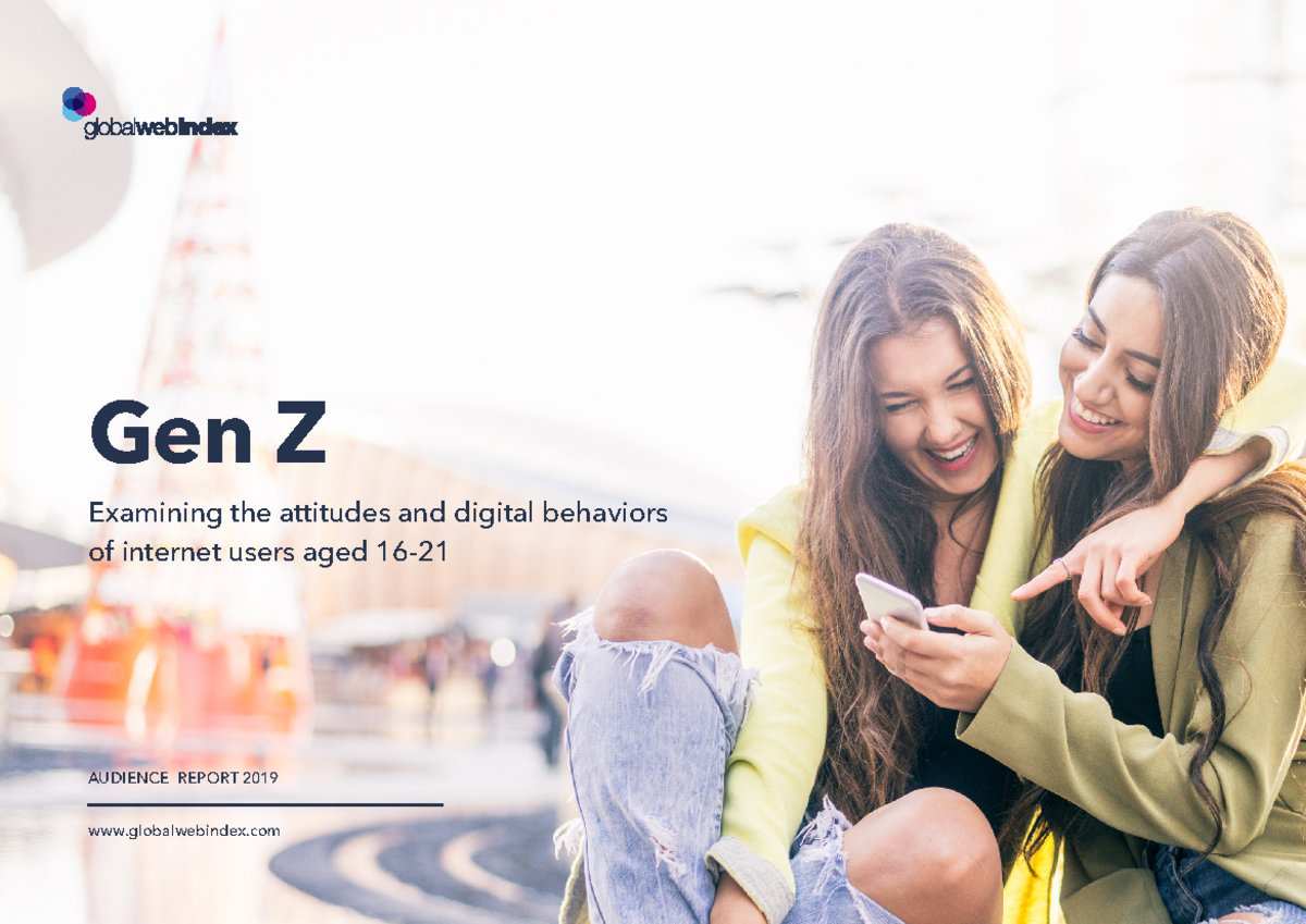 Generation Z report 2019 - AUDIENCE REPORT 2019 globalwebindex ...