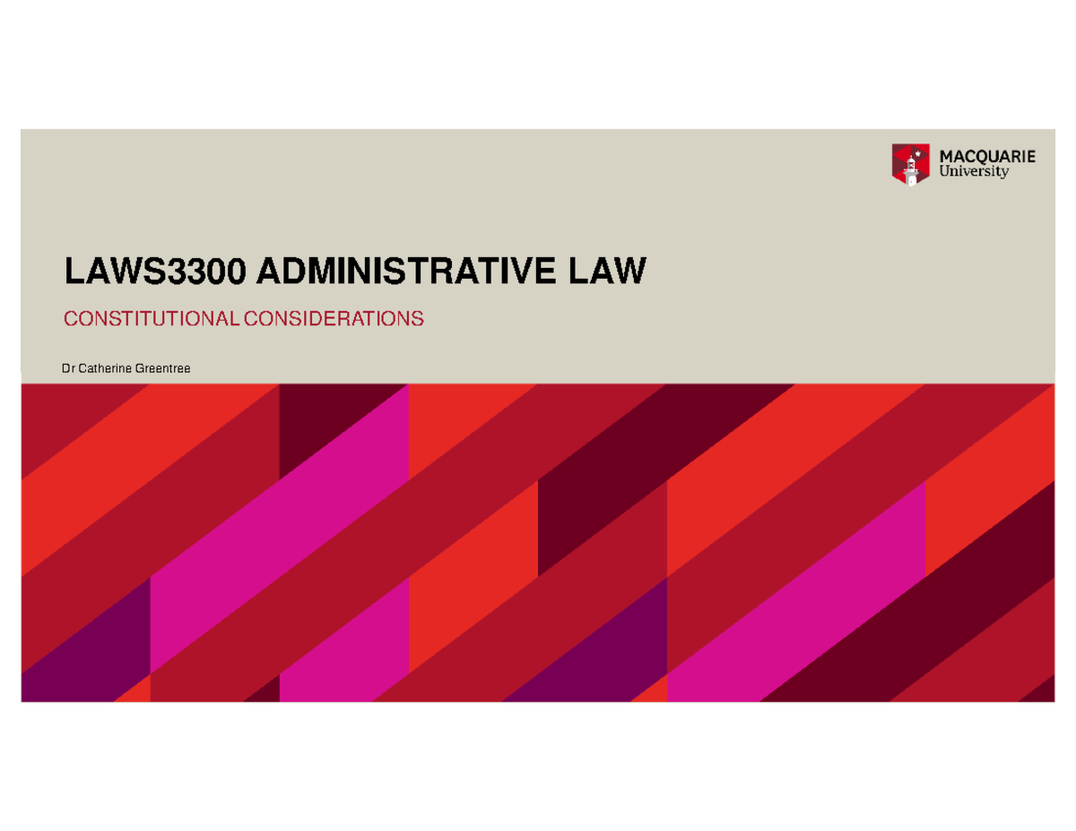 Week 1 Lecture 2 - Constitutional Considerations 2023 - LAWS3300 ...