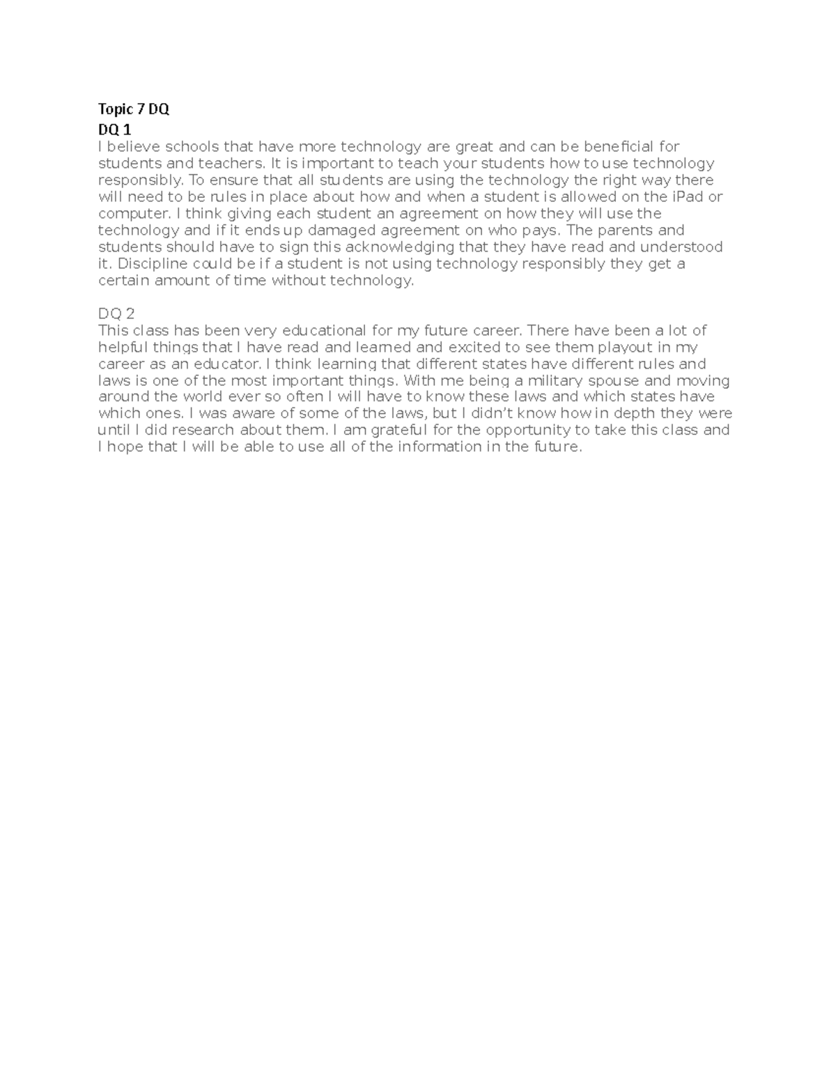 Topic 7 DQ - DO NOT COPY! - Topic 7 DQ DQ 1 I believe schools that have ...