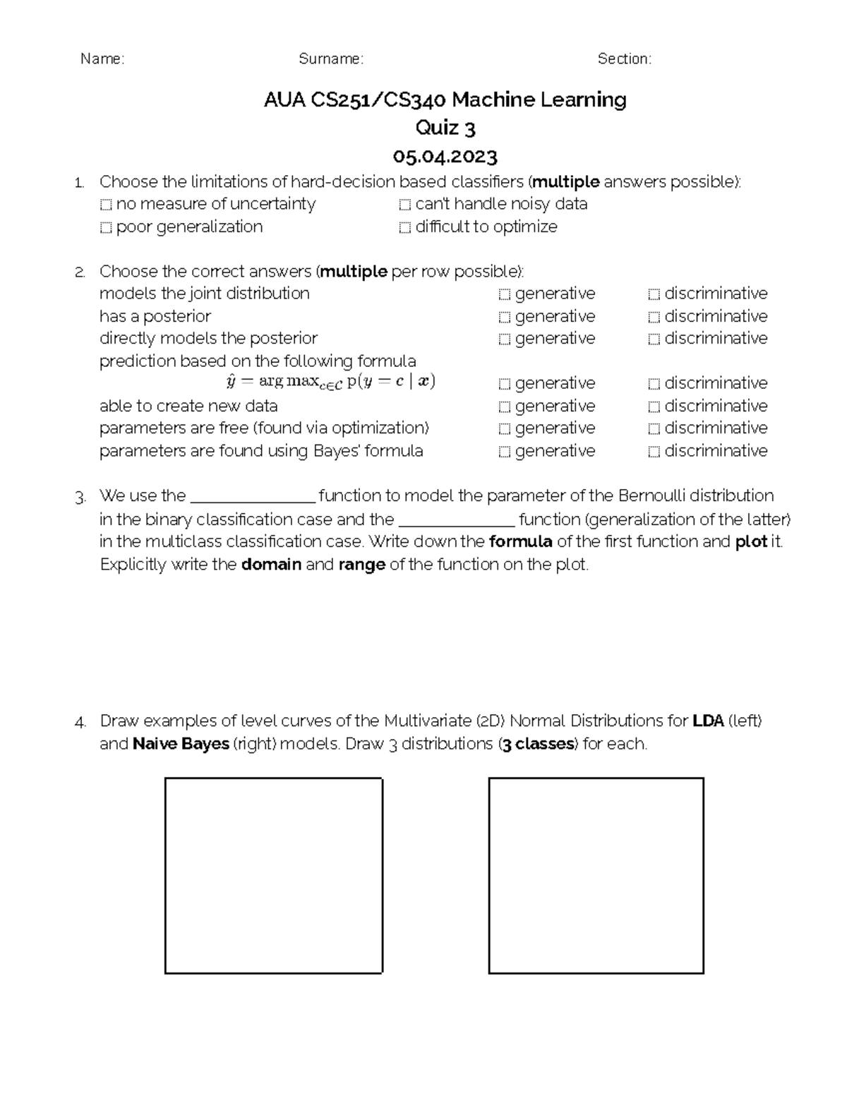 AUA CS251 CS230 Machine Learning Quiz 3 - Name: Surname: Section: AUA CS251/CS340 Machine ...