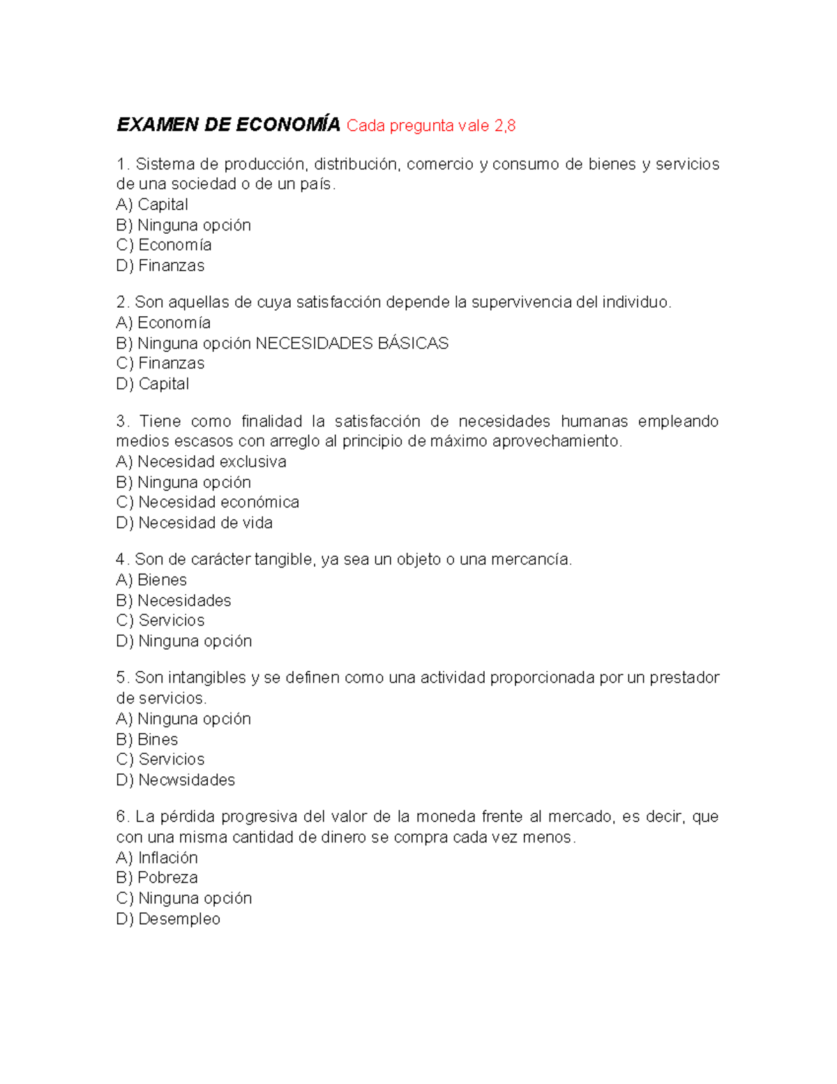 Simulacro DE Examen DE Economía - EXAMEN DE ECONOMÍA Cada pregunta vale 2, Sistema de producción ...