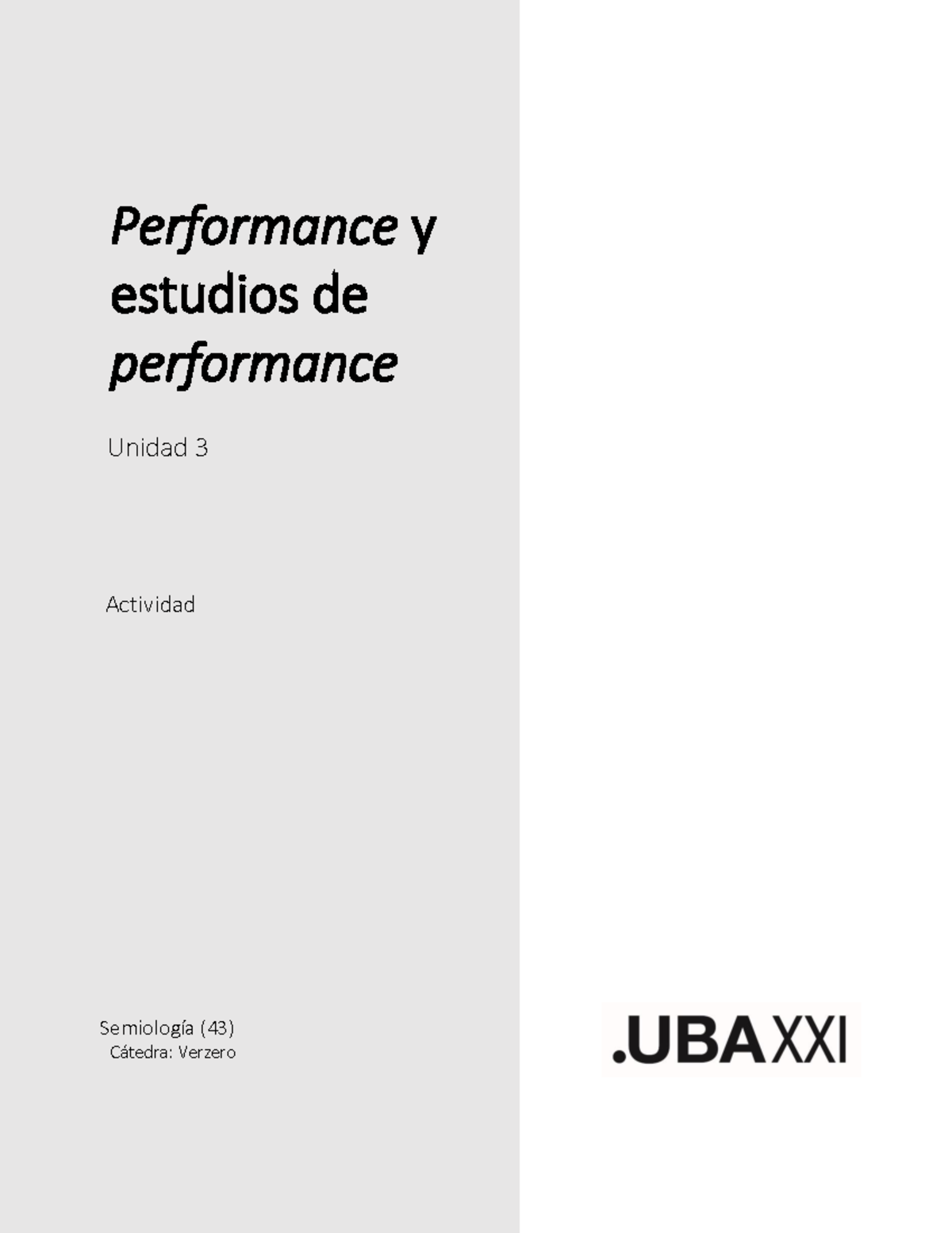 U3.Sesión 7.LE.Actividad Performace y Estudios de Performance - semiología, uba xxi - Studocu