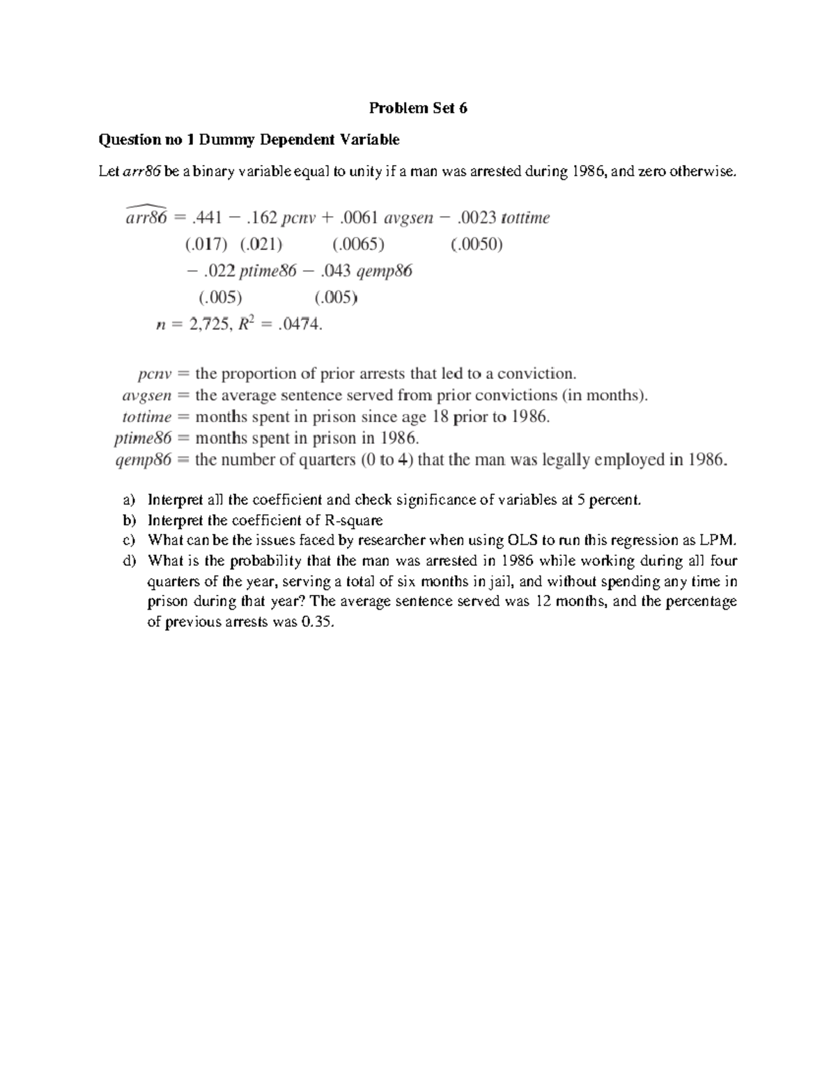 Problem Set 6 - a) Interpret all the coefficient and check significance of variables at 5 ...