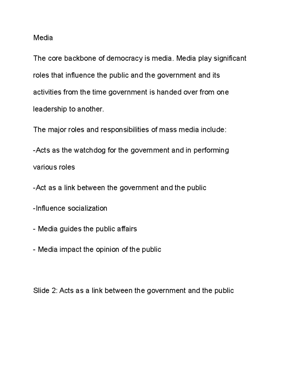 Media - Media The core backbone of democracy is media. Media play ...
