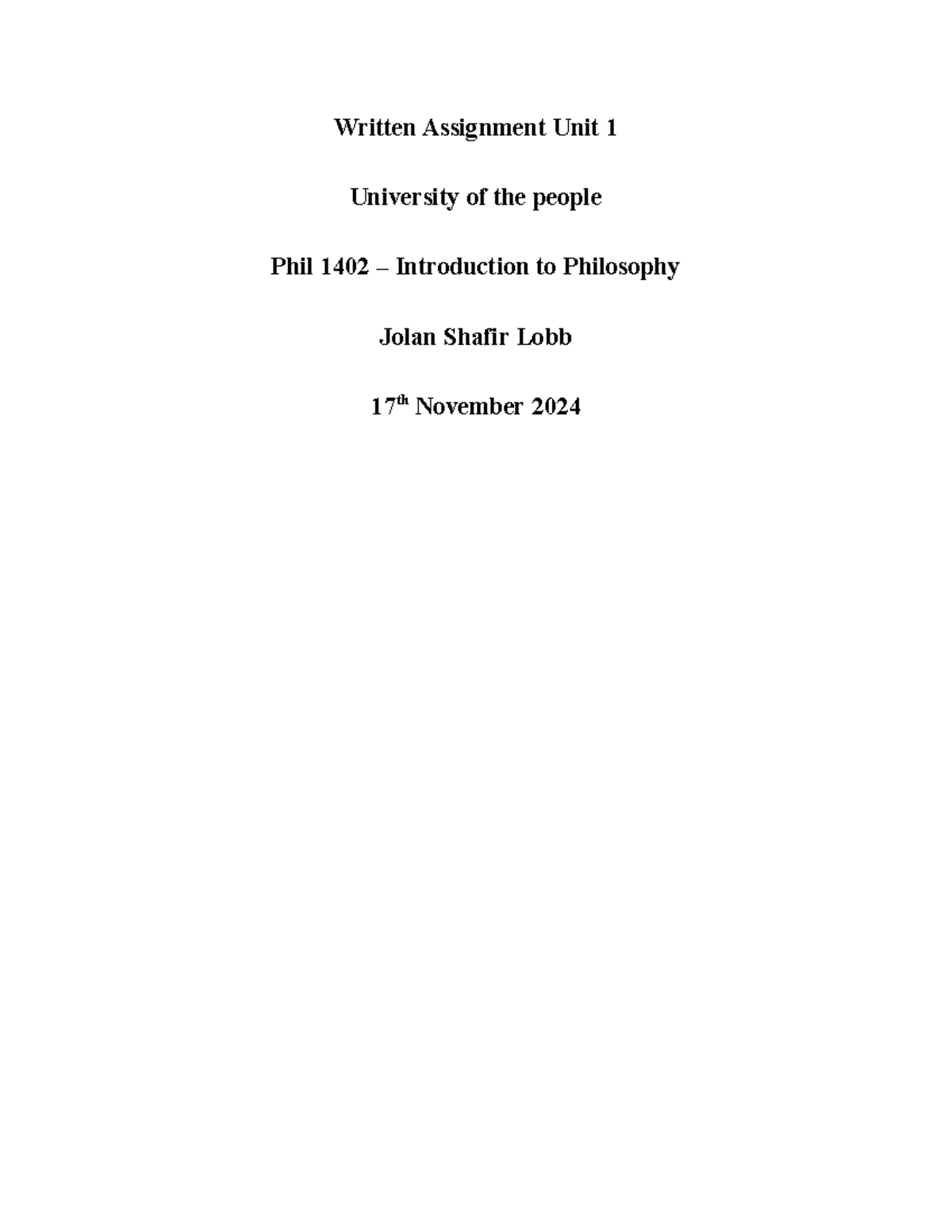 Phil 1402 Philosophy Written Assignment Unit 1 - Written Assignment Unit 1 University of the ...