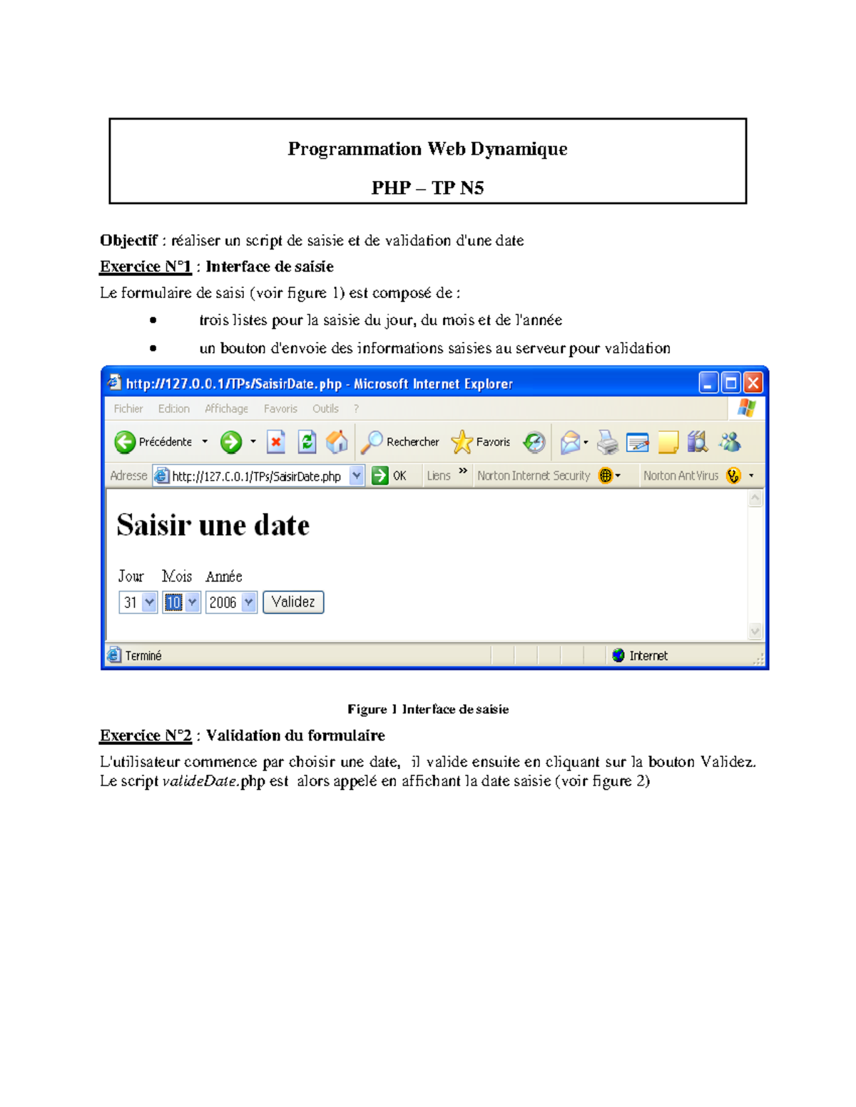 TPN5 - Programmation Web Dynamique PHP – TP N Objectif : réaliser un script de saisie et de ...