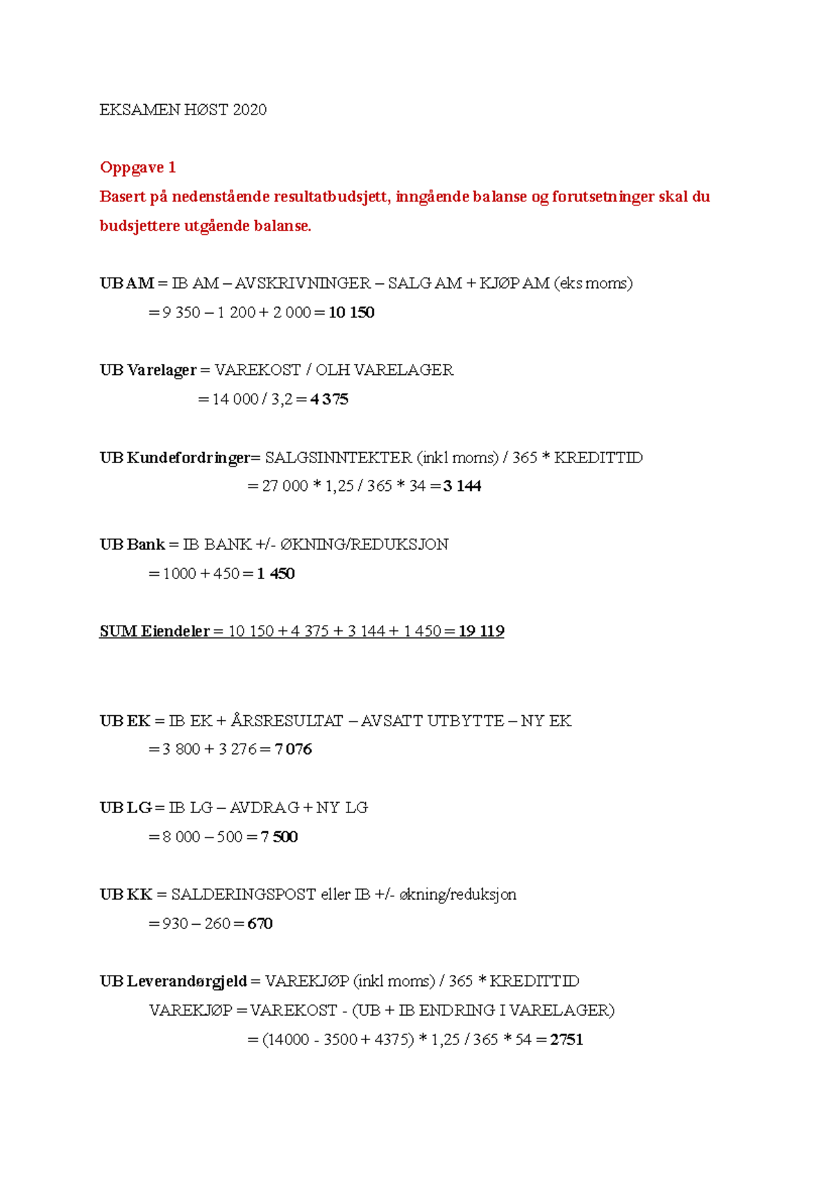 Eksamen høst 2020 - annet - EKSAMEN HØST 2020 Oppgave 1 Basert på ...