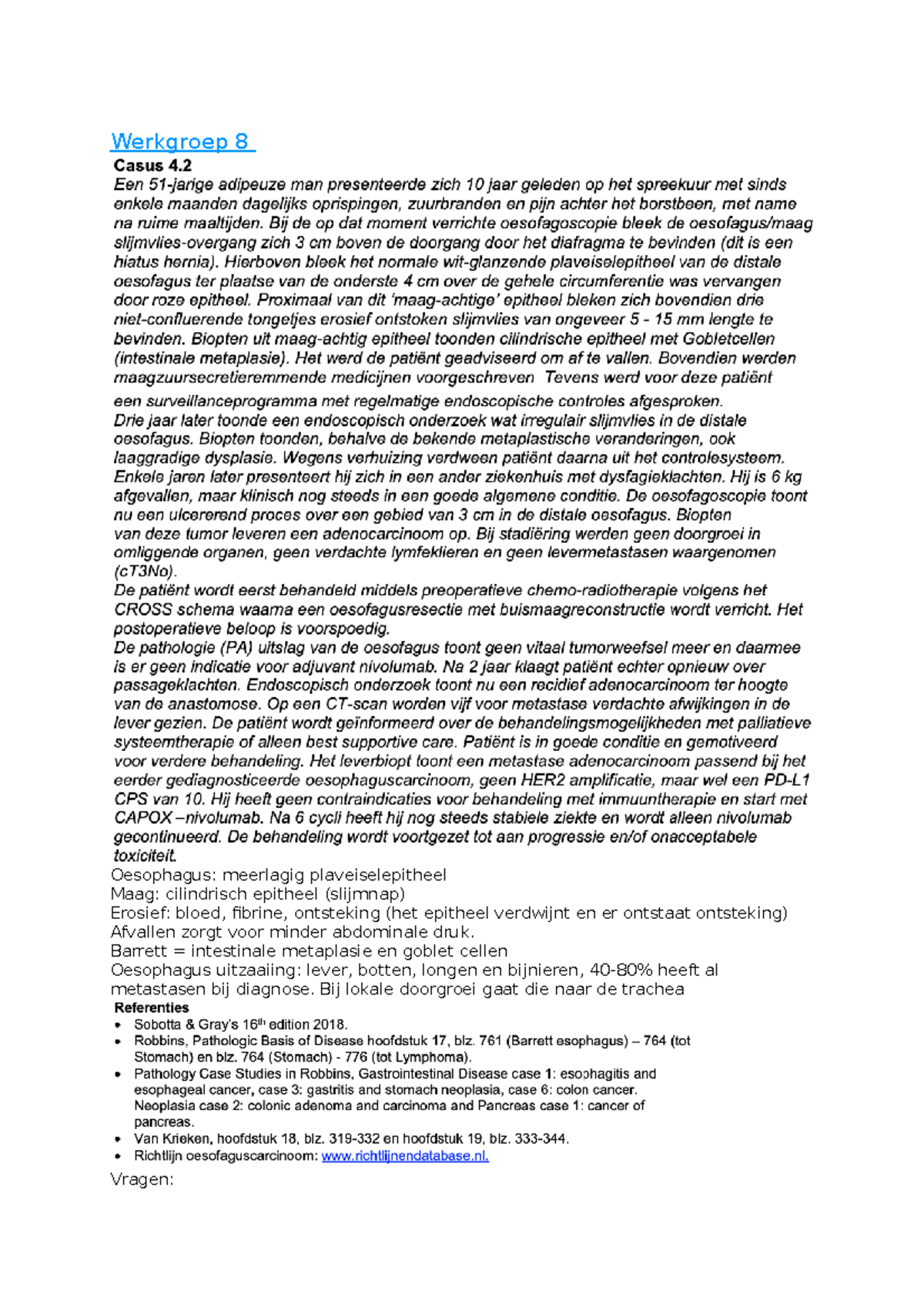 Werkgroep 8 - Werkgroep 8 Oesophagus: meerlagig plaveiselepitheel Maag ...