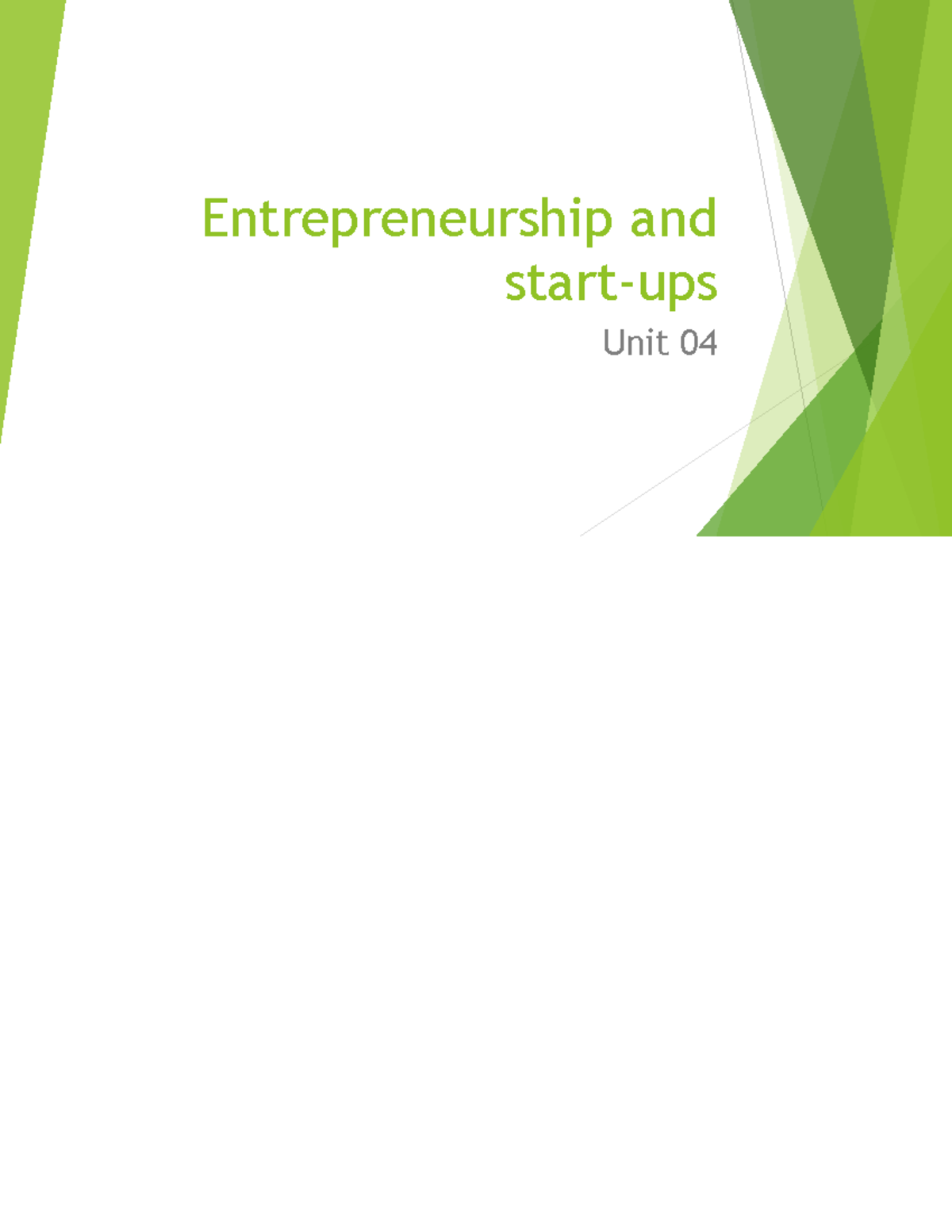 Entrepreneurship unit 04 - Entrepreneurship and start-ups Unit 04 ...