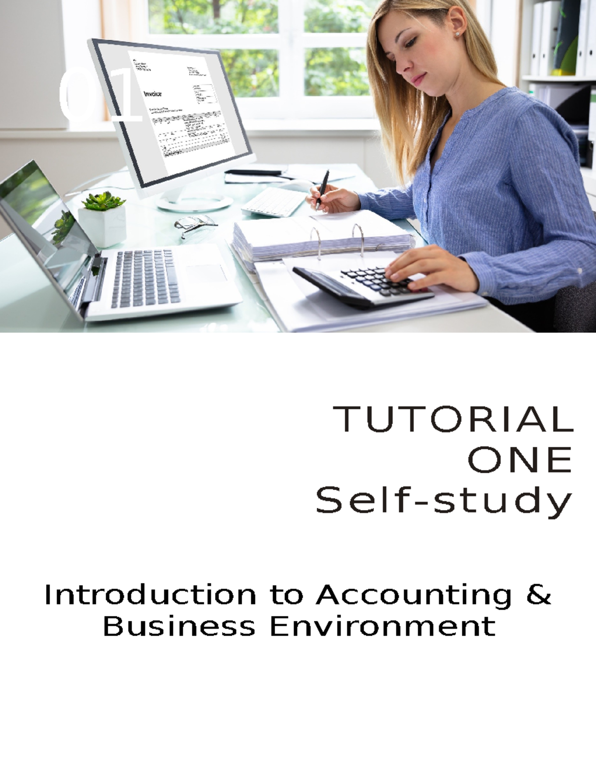 Topic 1 selfstudy ACCT1101 - 01 TUTORIAL ONE Self-study Introduction to ...