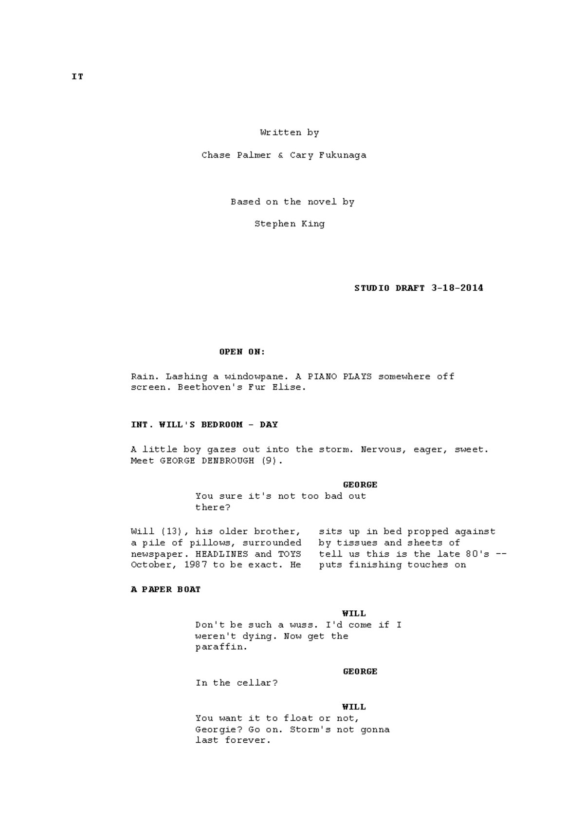 IT - IT Written by Chase Palmer & Cary Fukunaga Based on the novel by ...