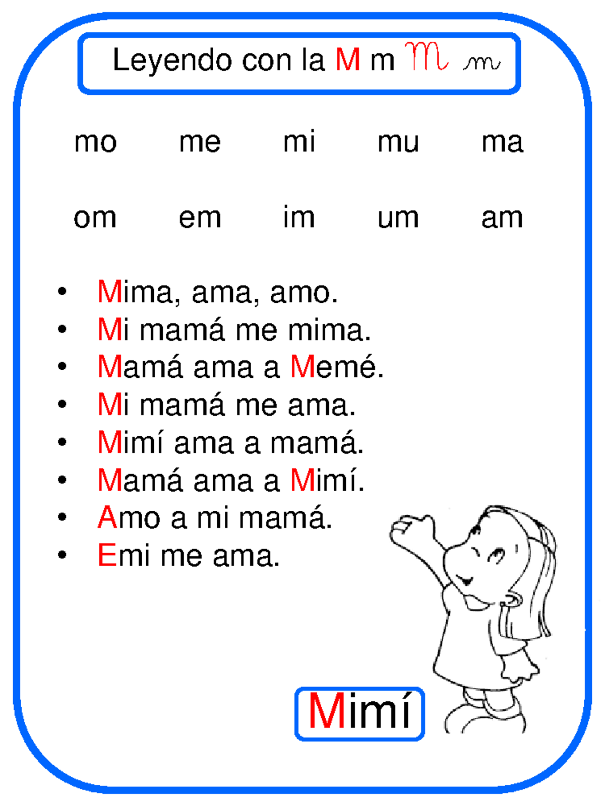 Lectura inicial - Leyendo con la M m mo me mi mu ma om em im um am • Mima, ama, amo. • Mi mamá ...