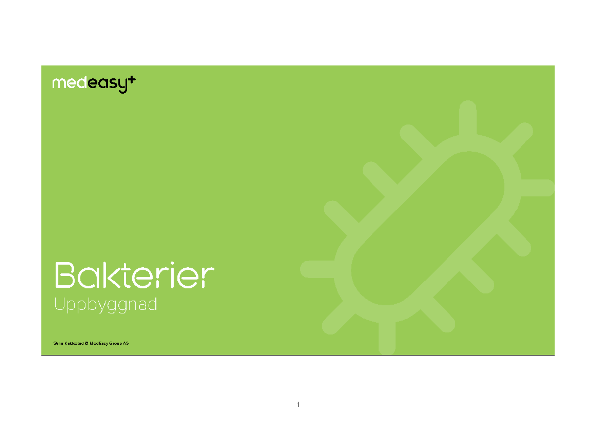 - Bakterier – Uppbyggnad - Stina Kaldestad © MedEasy Group AS Bakterier ...