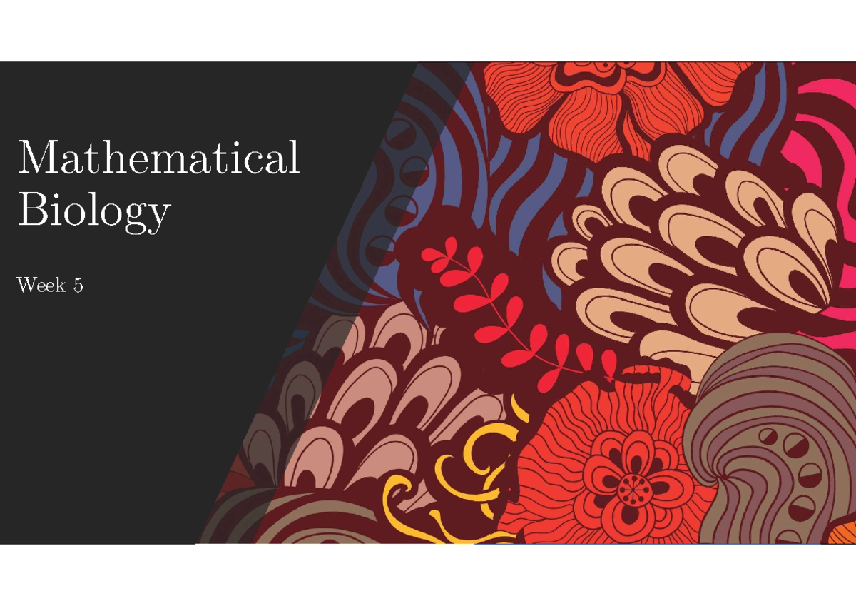 Week 5 - Mathematical Biology notes - Mathematical Biology Week 5 ...