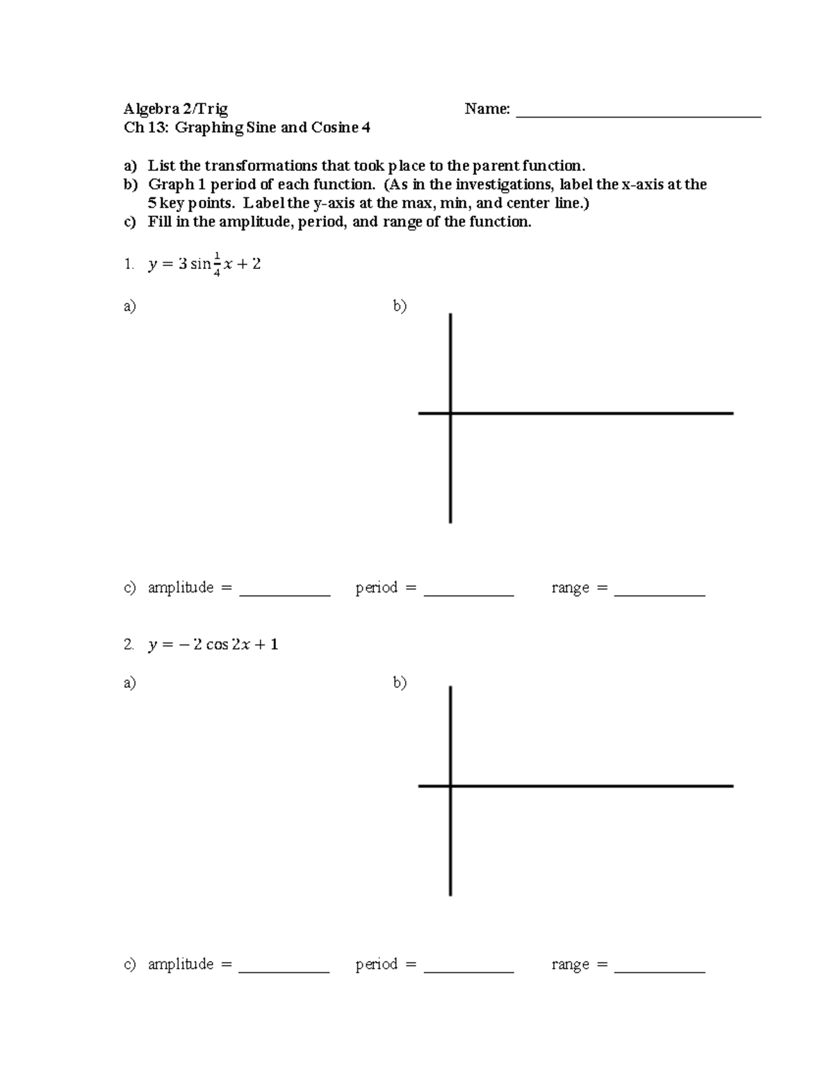 Graph Sine-Cosine ws 4 - Algebra 2/Trig Name ... Graph Sine-Cosine ws 4 - Algebra 2/Trig Name ...