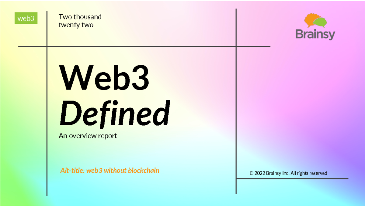 How Do We Define Web3 (September 2022) - Web Defined An overview report web3 Two thousand twenty ...