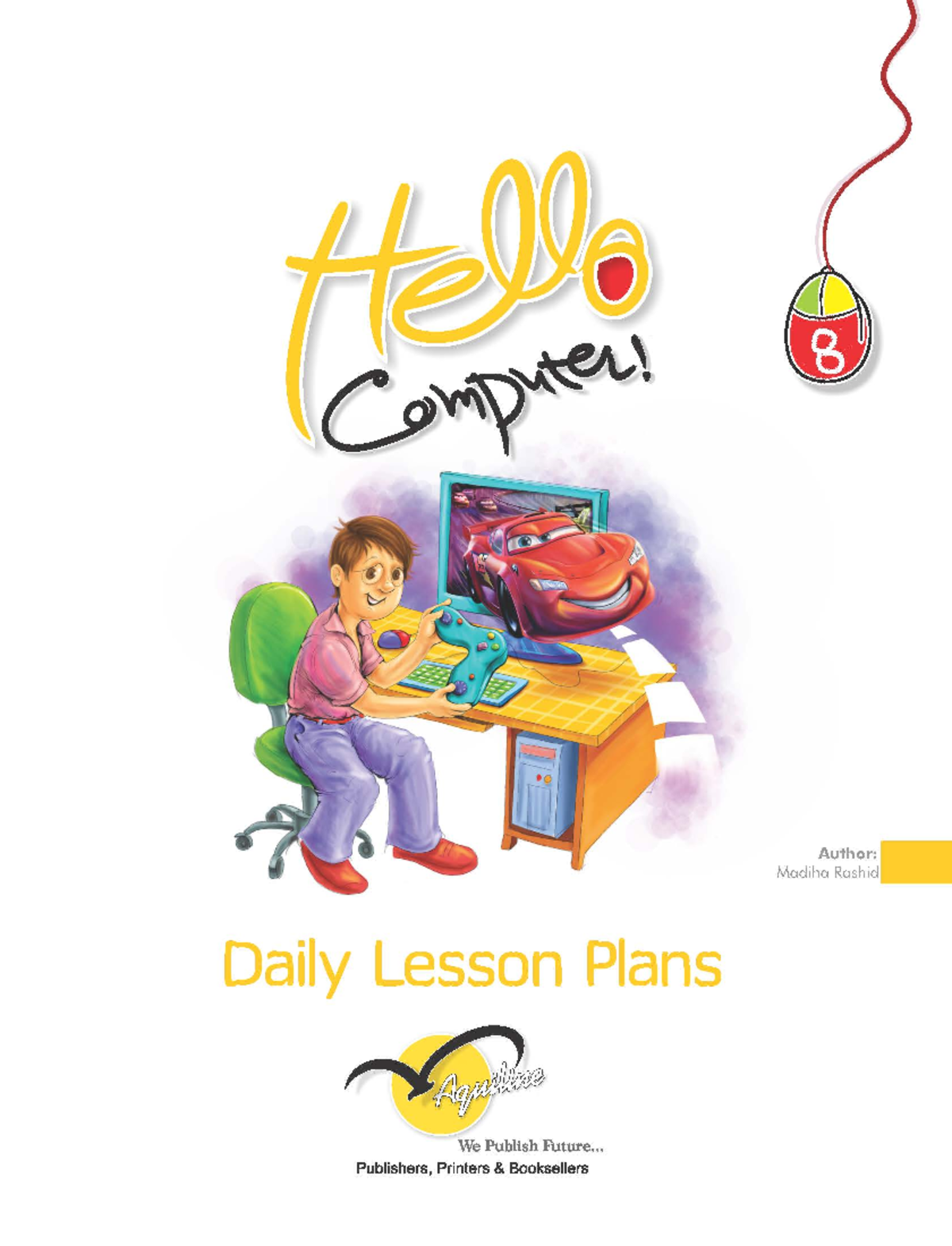 Hello Computer Book 8 Daily Lesson Plans - Learning by Doing Class: 8 ...