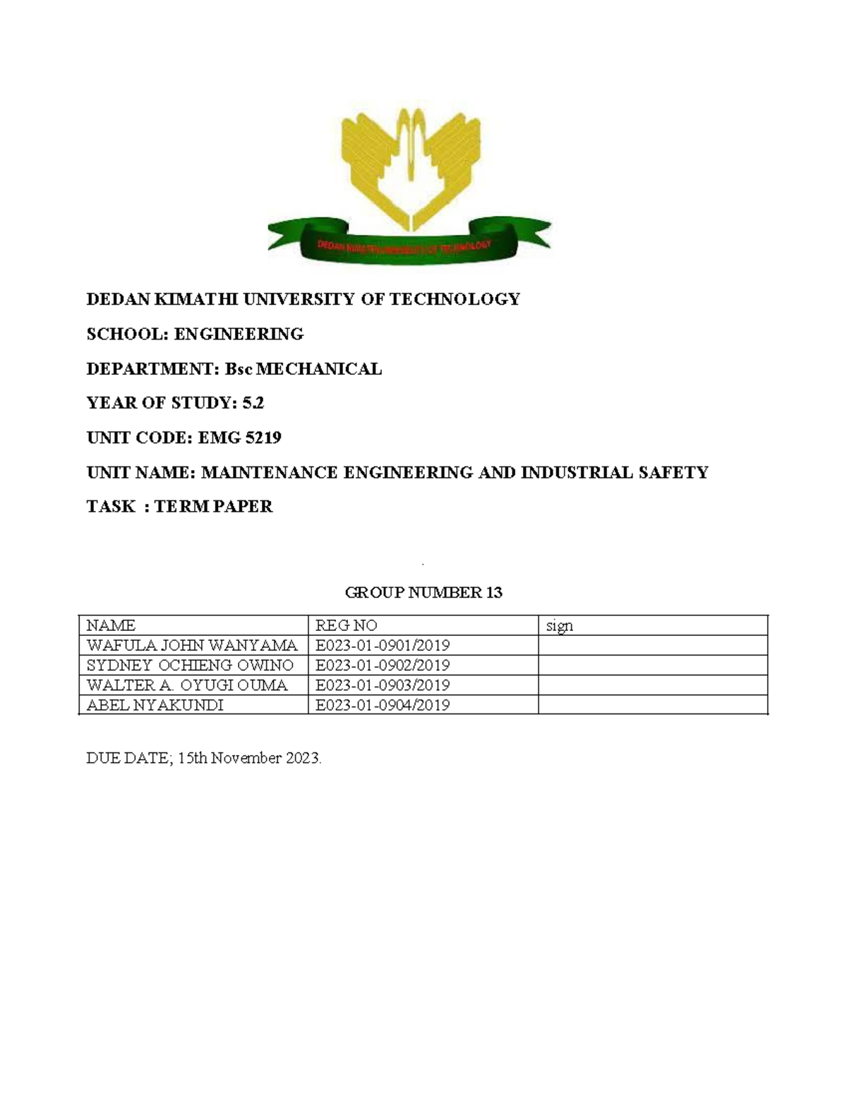 Maintenance engineering term paper - DEDAN KIMATHI UNIVERSITY OF TECHNOLOGY SCHOOL: ENGINEERING ...