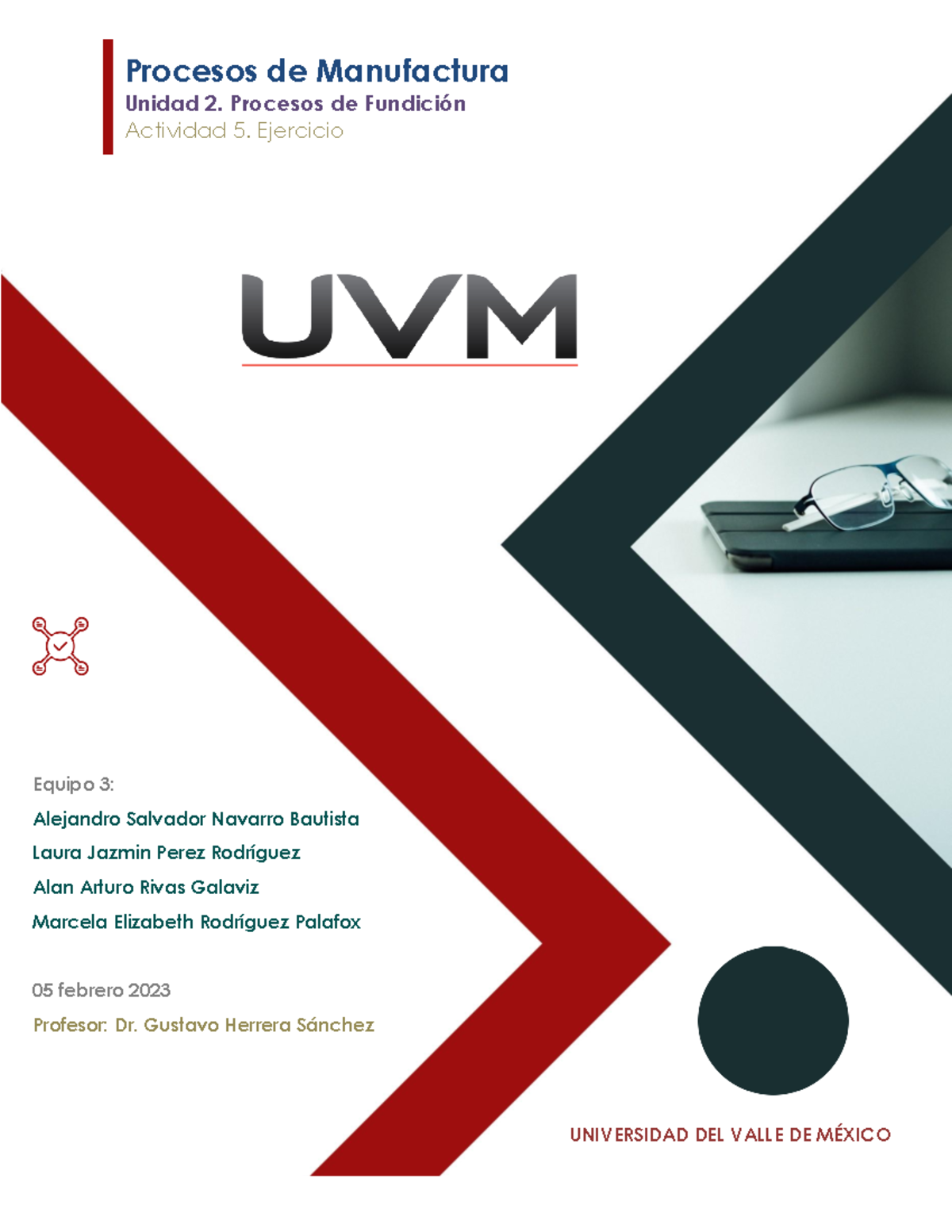 A5 EQ3 - Actividad 56 Procesos de Manufactura - Procesos de Manufactura Página 1 de 11 Equipo 3 ...