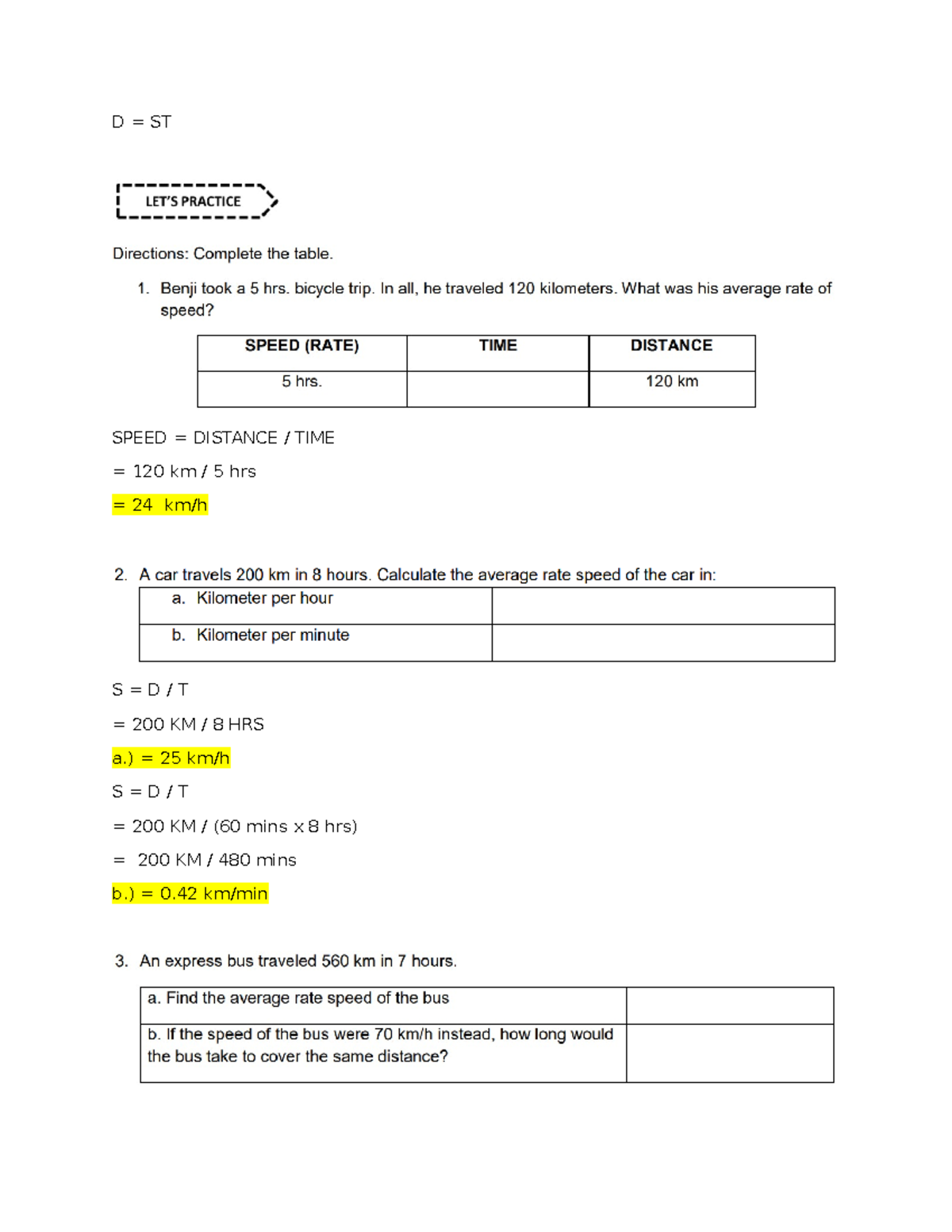 Speed Distance TIME - D = ST SPEED = DISTANCE / TIME = 120 km / 5 hrs ...