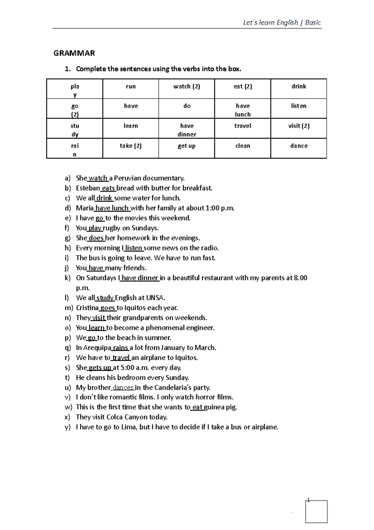 Inglés - tarea - GRAMMAR Complete the sentences using the verbs into ...
