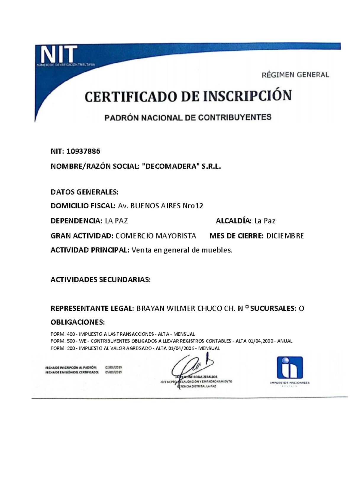 Certificado de inscripción - NIT: 10937886 NOMBRE/RAZÓN SOCIAL: "DECOMADERA" S.R. DATOS - Studocu