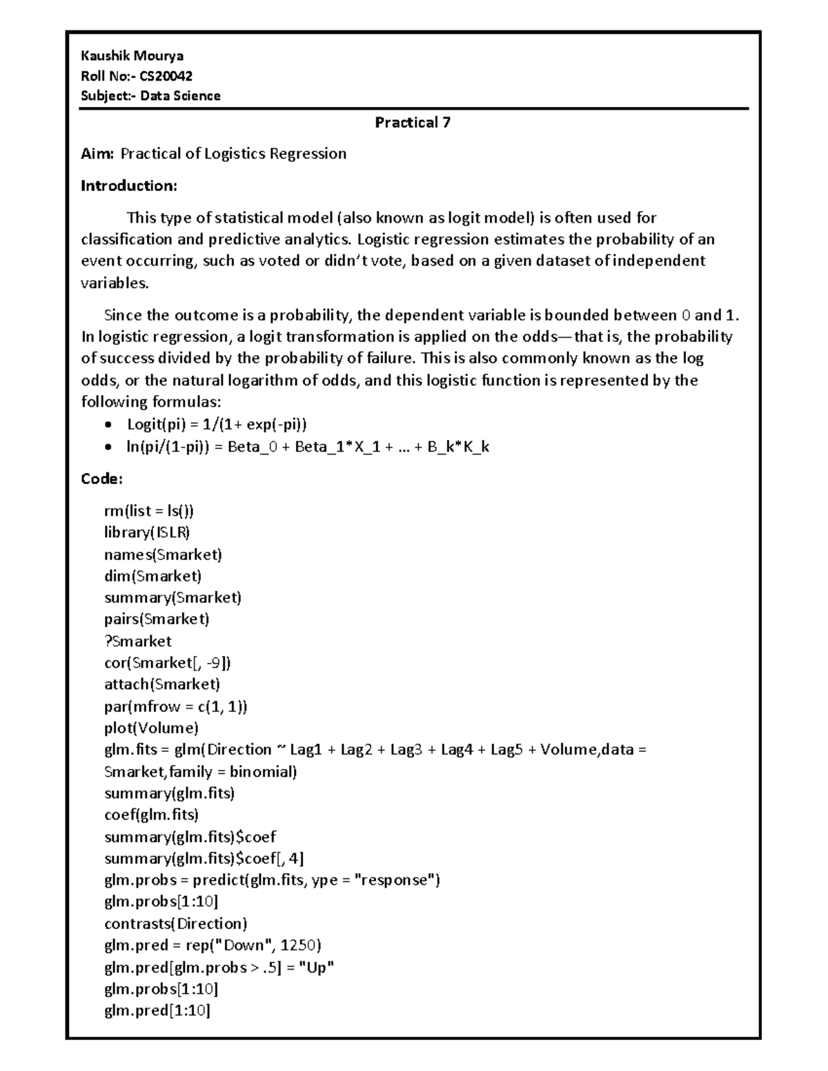 Pract 7 logistic Regression 42 - Kaushik Mourya Roll No:- CS Subject:- Data Science Practical 7 ...