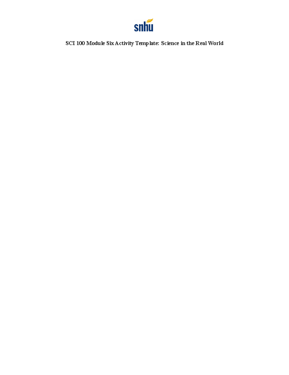 SCI 100 Module Six Activity Template - You should use points made in ...