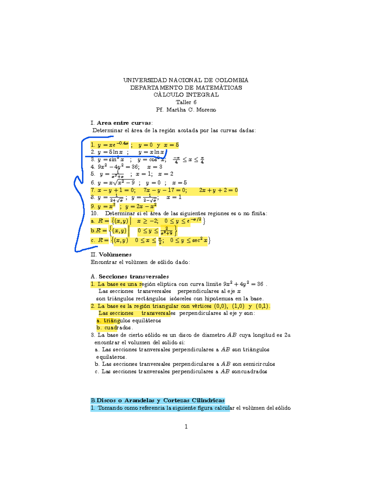 Taller 6 - UNIVERSIDAD NACIONAL DE COLOMBIA DEPARTAMENTO DE MATEM¿TICAS C¿LCULO INTEGRAL Taller ...