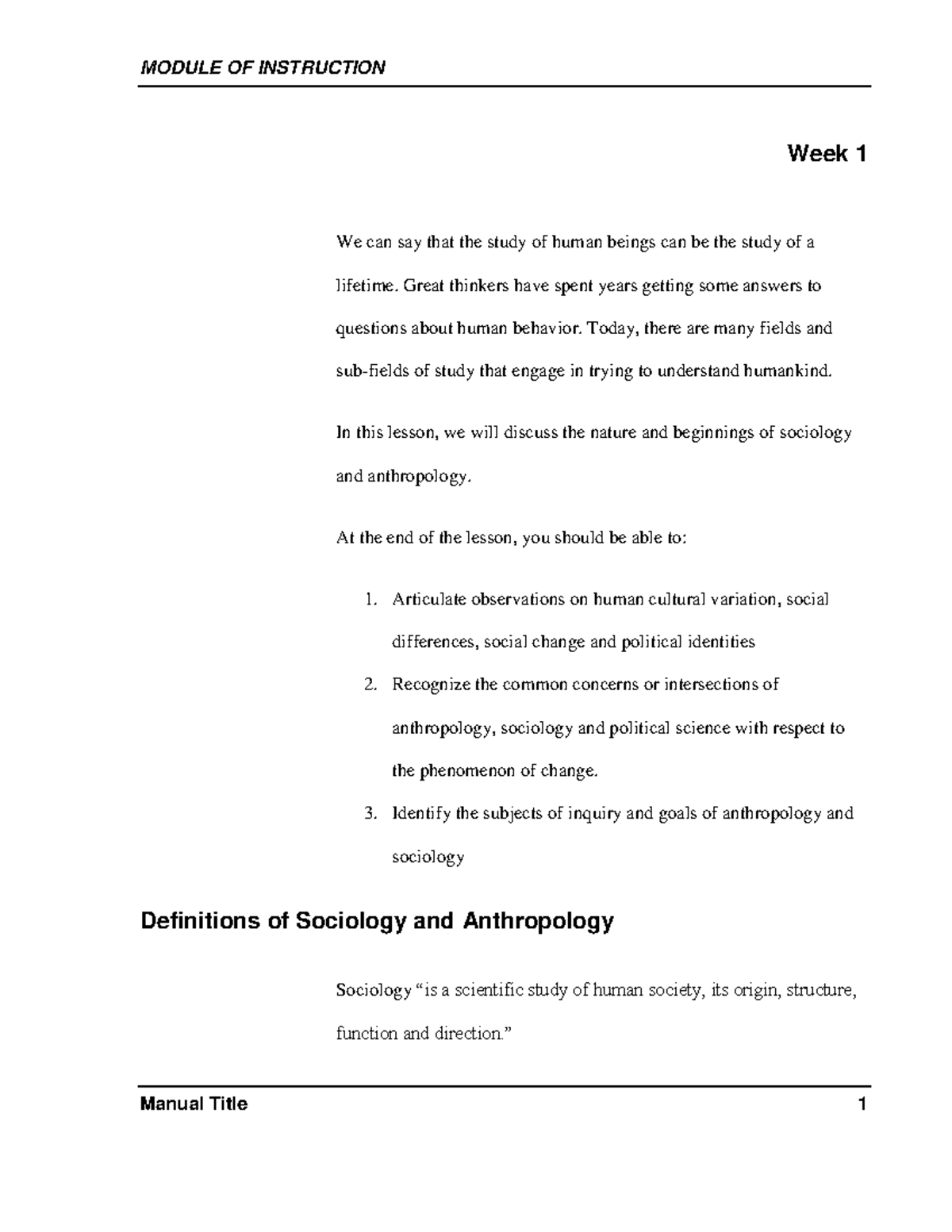 Week 001 Introduction to the Study of Culture, Society, and Politics - Week 1 We can say that ...