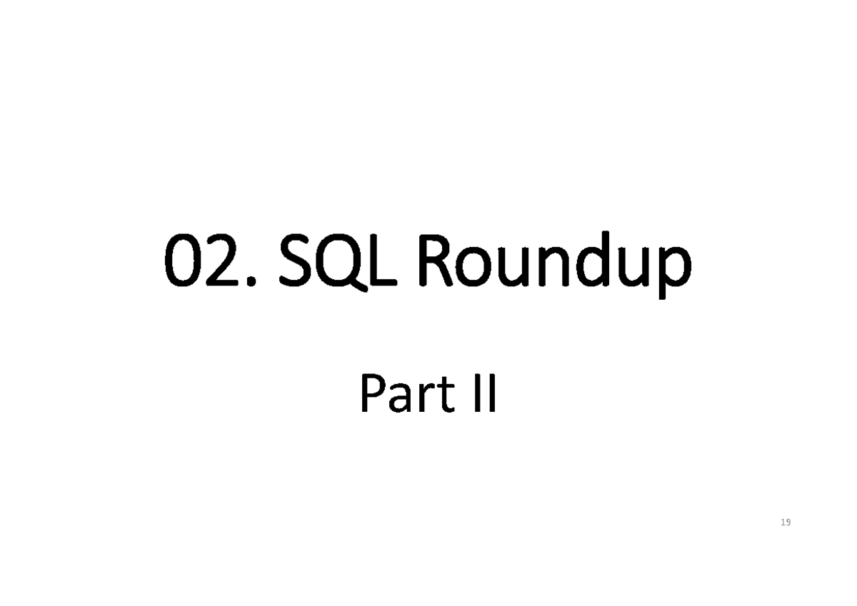 02. SCO304 - SQL Roundup - Part II Lec Slds - 02. SQL Roundup Part II ...