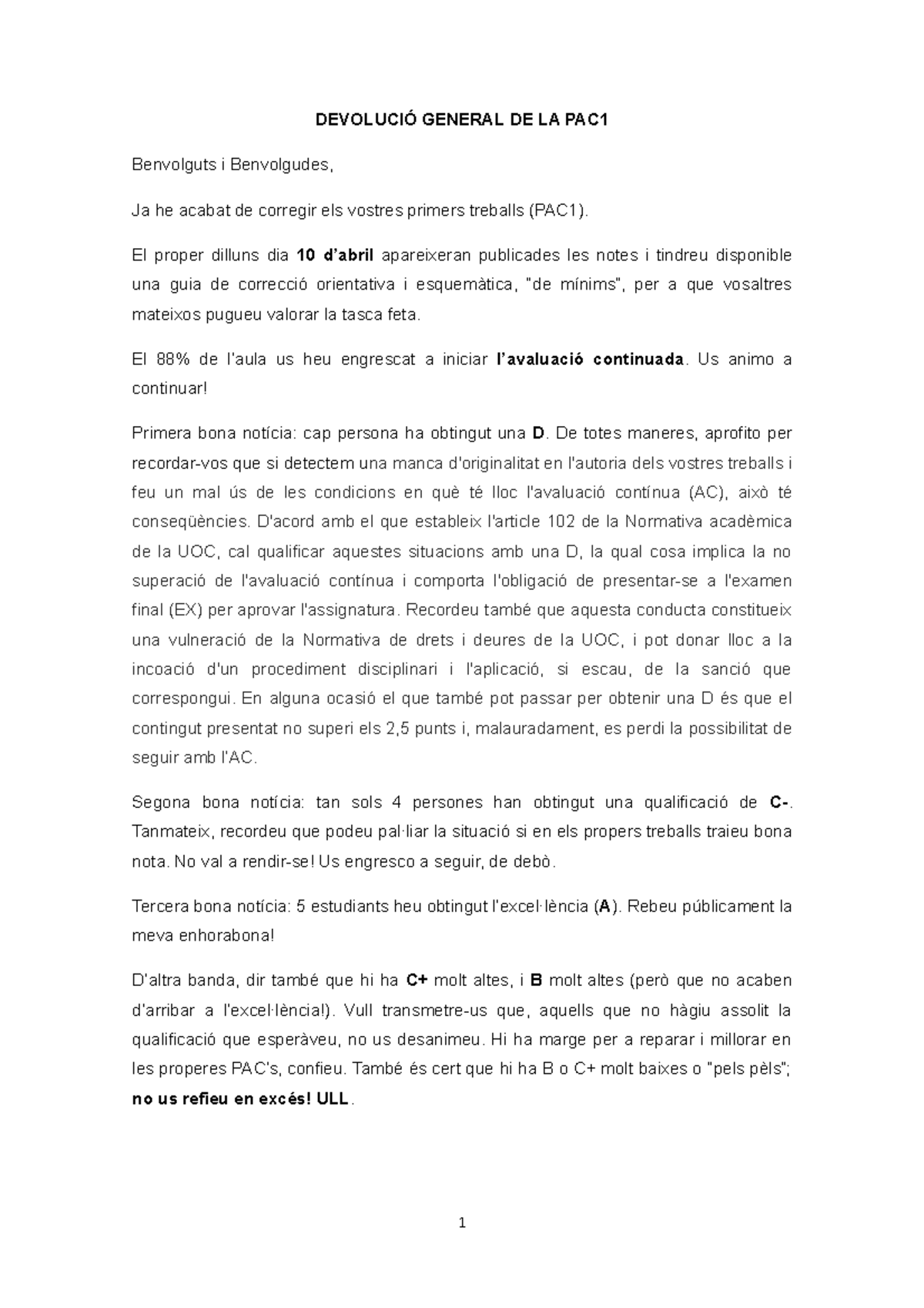 Devolució General PAC1 2022-2023- 2 aula 2 - DEVOLUCIÓ GENERAL DE LA PAC Benvolguts i ...