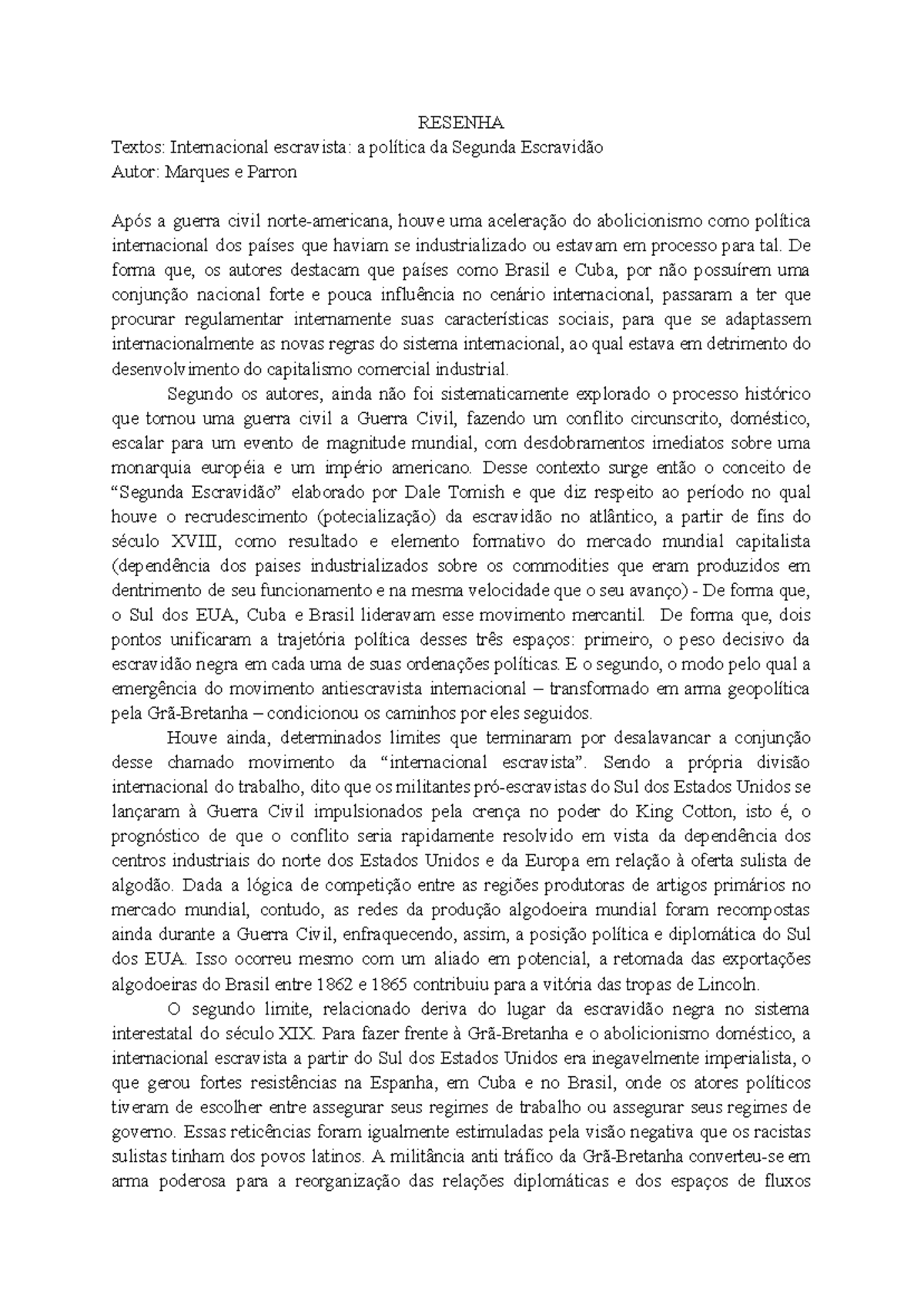 Resenha Internacional escravista a política da Segunda Escravidão ...