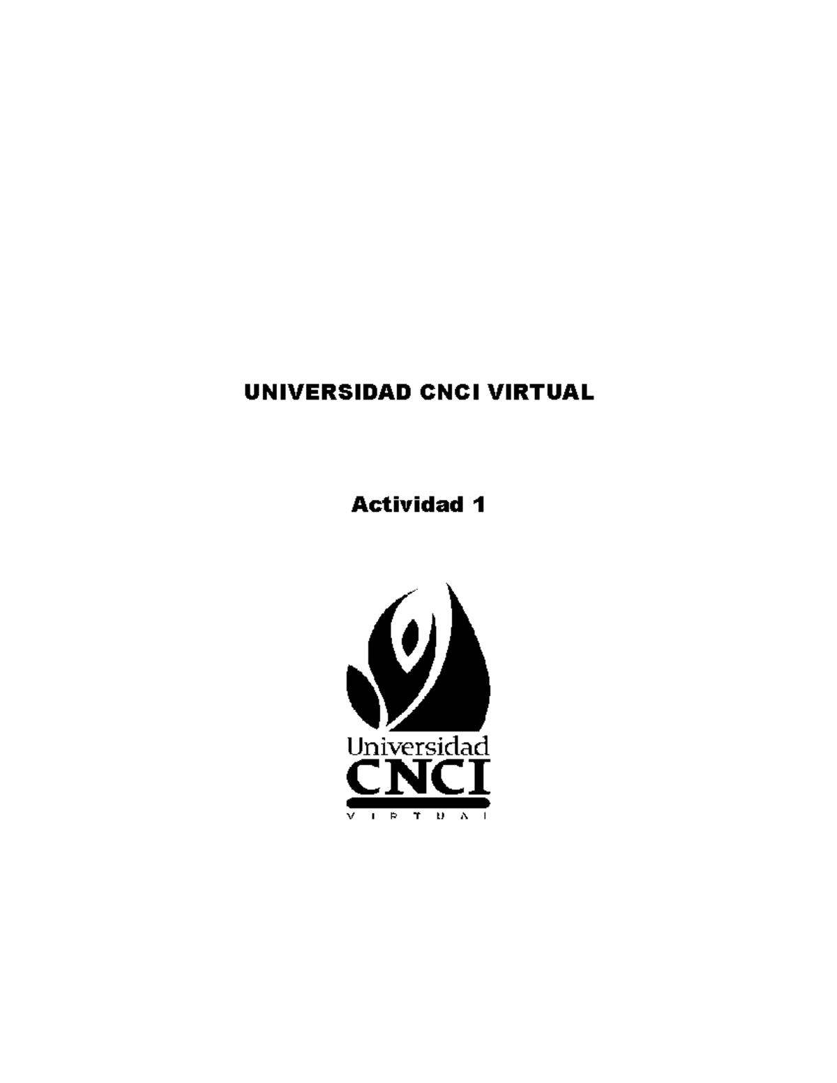 Act 1 Filosofia de la calidad - UNIVERSIDAD CNCI VIRTUAL Actividad 1 Introducción Hoy en día se ...