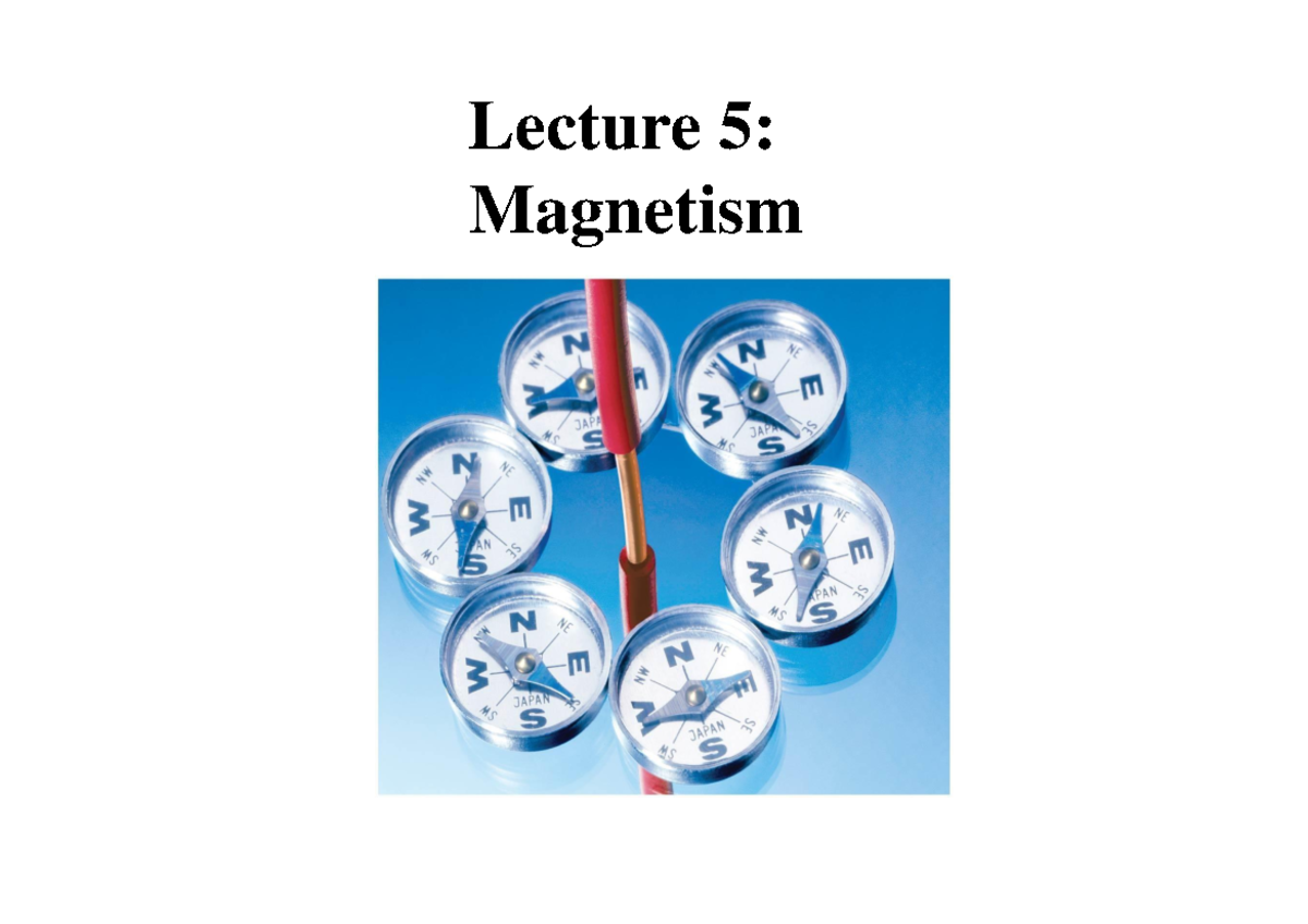Lecture 5- Magnetism - notes - Lecture 5: Magnetism Further Reading 1 ...