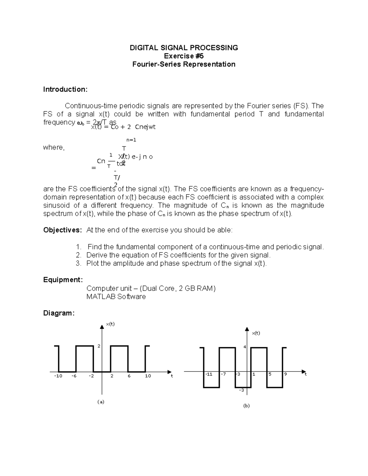 Digital Signal Processing Exercise 5 - x(t) = Co + 2 Cnejwt n= Cn 1 T X(t) e- j n o tdt T/ 2 T ...